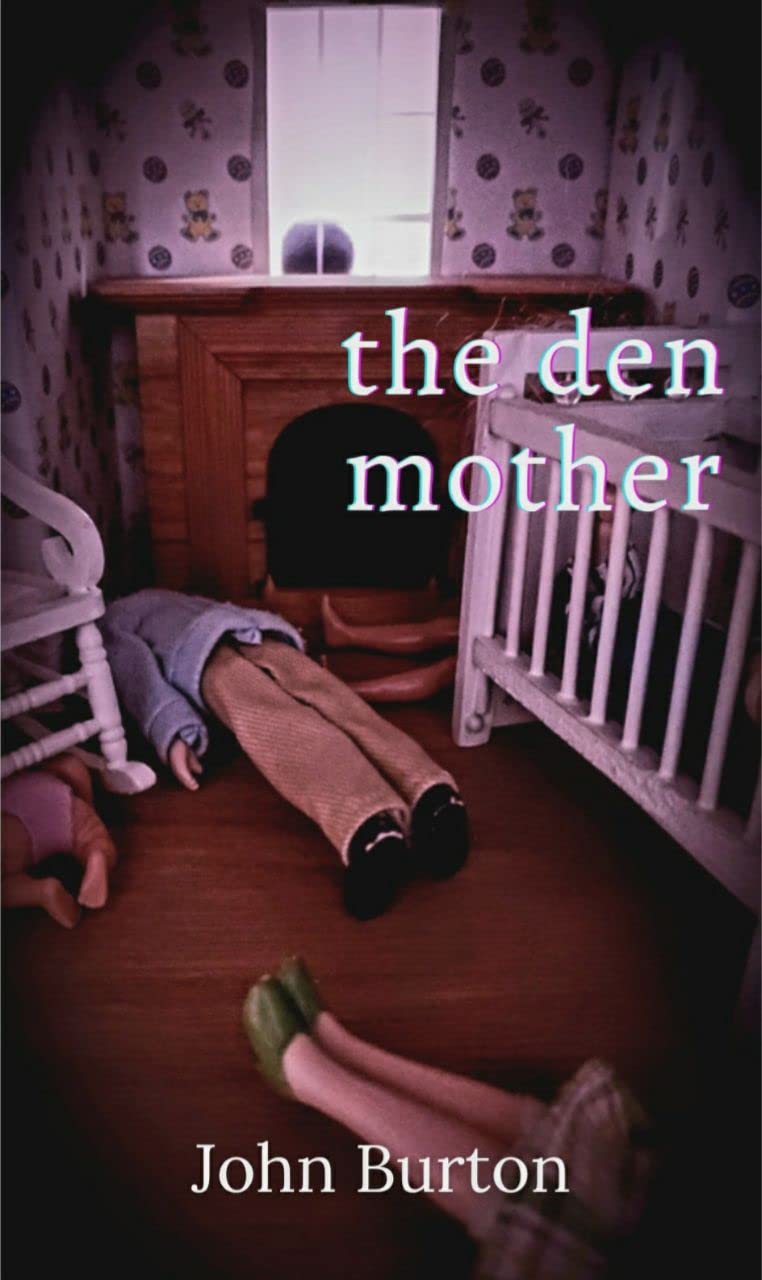 The Den Mother by John Burton | Goodreads