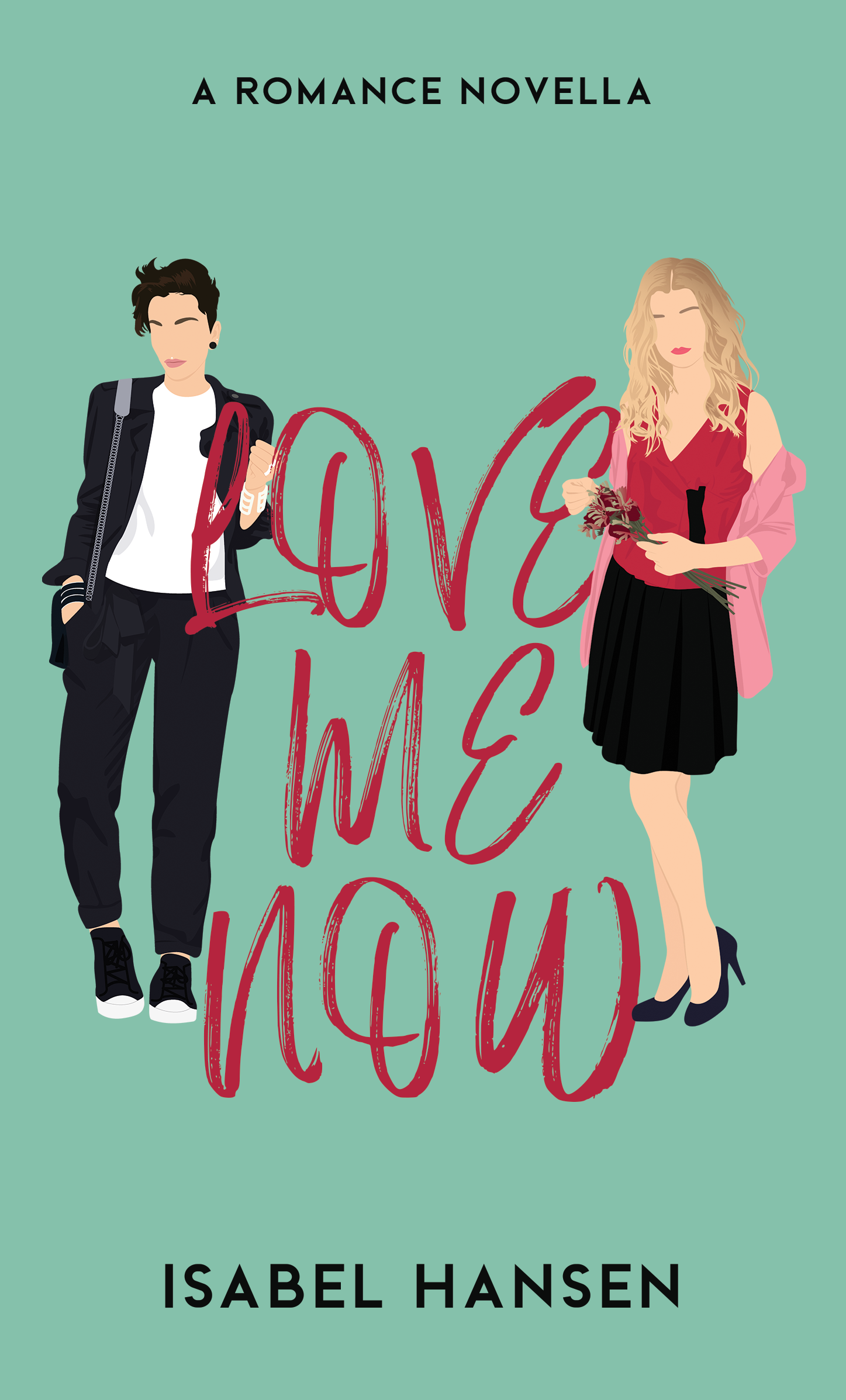 Love Me Now by Isabel Hansen | Goodreads