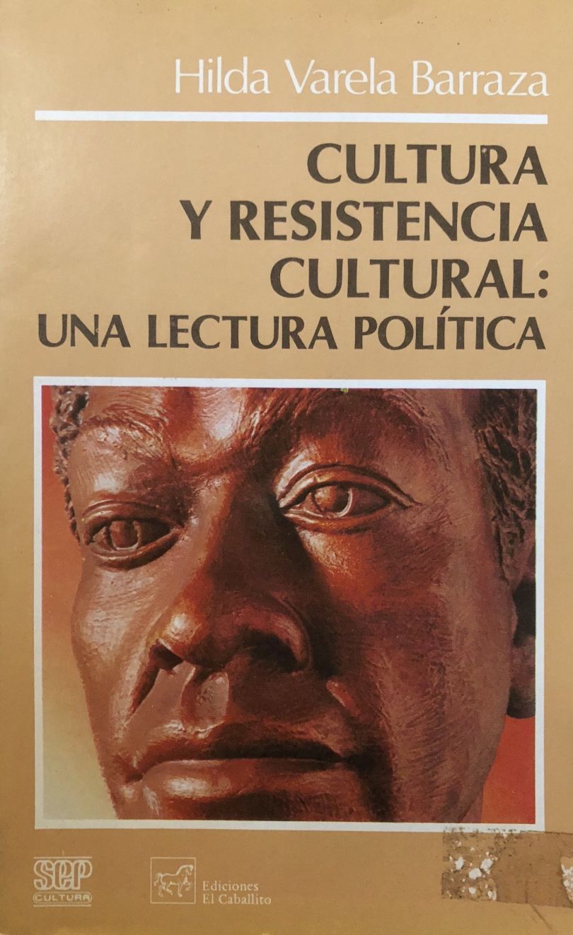 Cultura y Resistencia Cultural by Hilda Varela Barraza | Goodreads