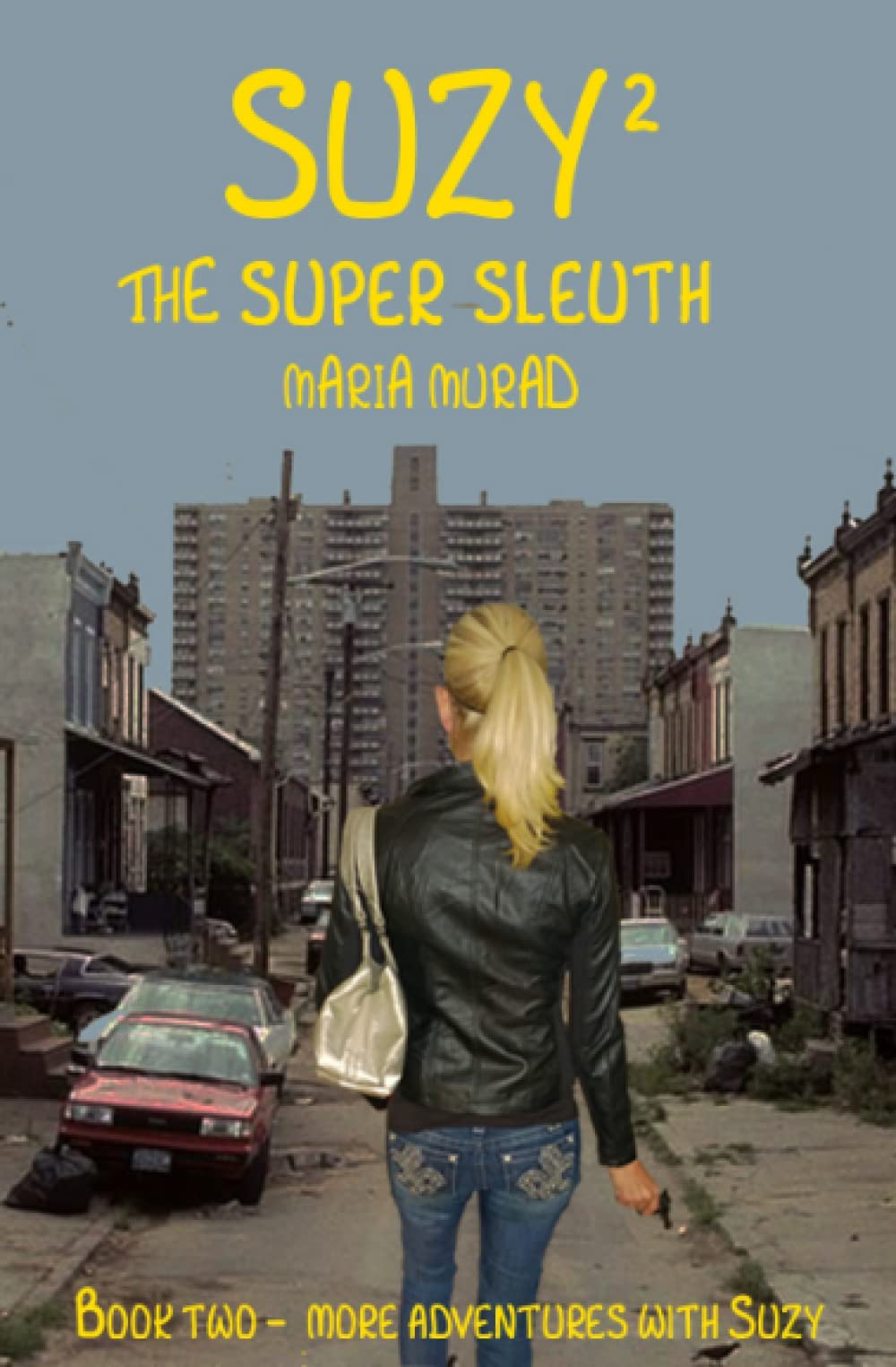Suzy the Super Sleuth: Book 2 More adventures with Suzy by Maria Murad ...