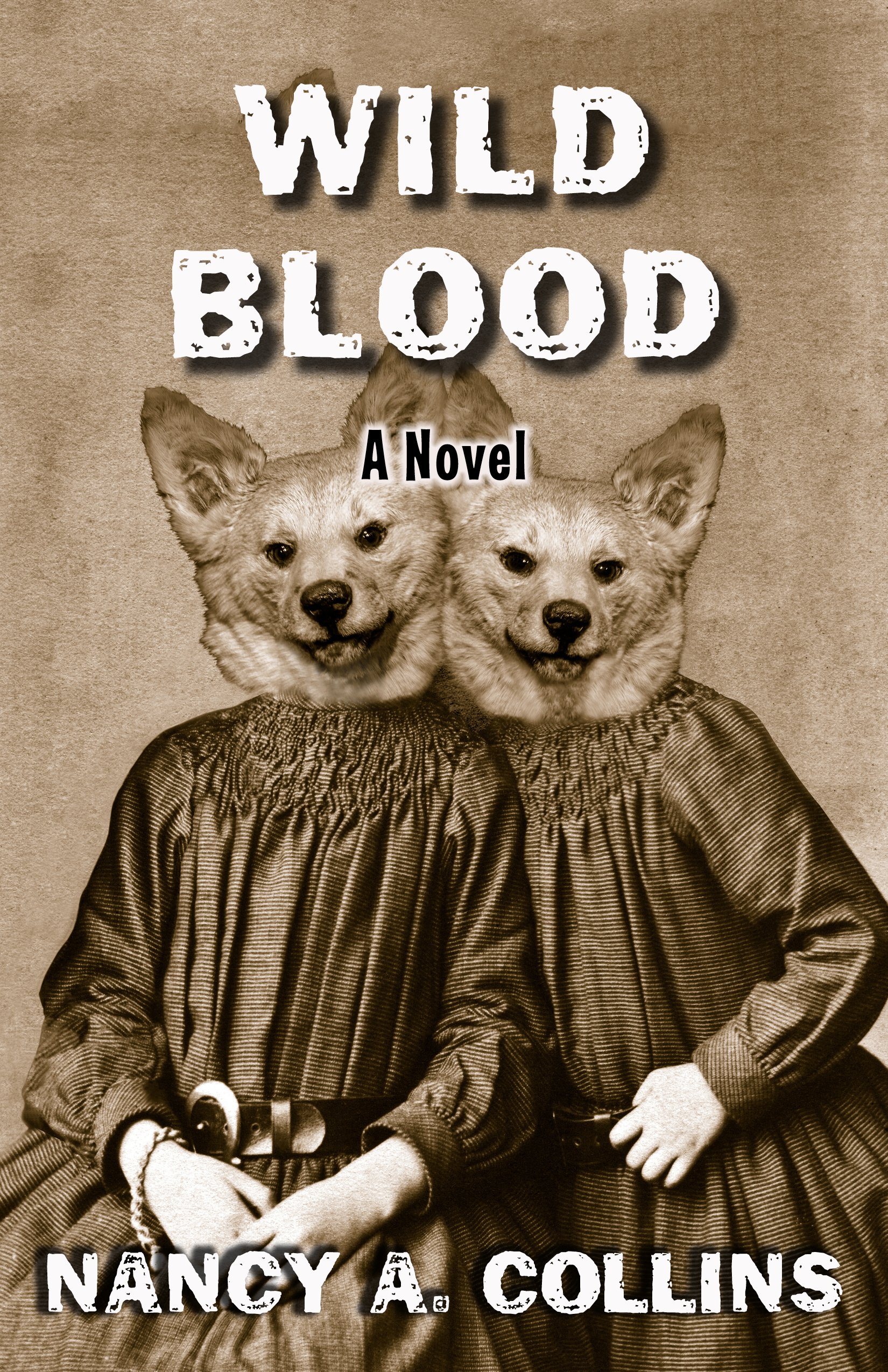 Wild Blood: A Novel by Nancy A. Collins | Goodreads