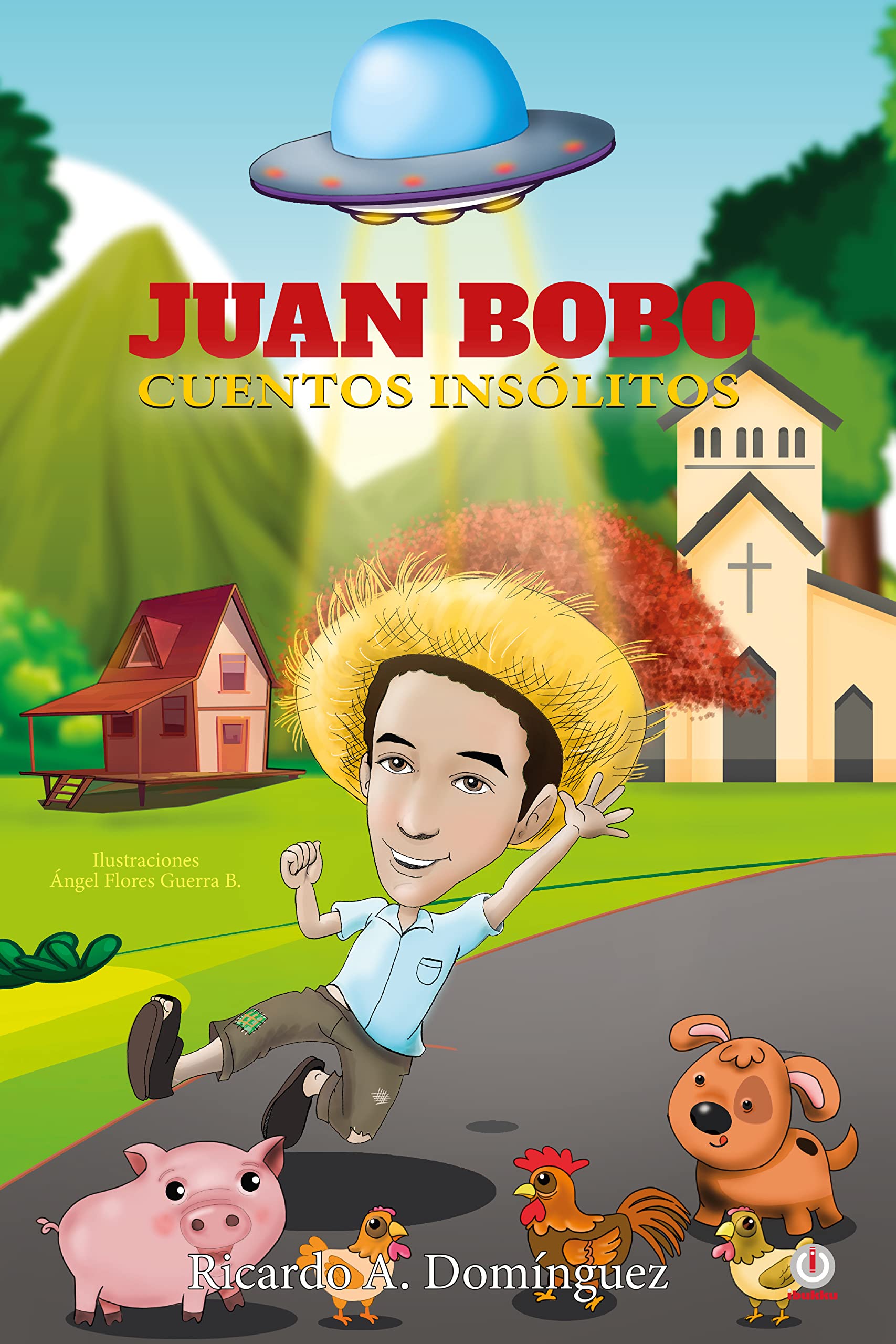 Juan Bobo: Cuentos Insólitos by Ricardo A. Domínguez | Goodreads