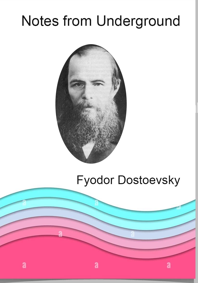 Notes from Underground Illustrated by Fyodor Dostoevsky | Goodreads