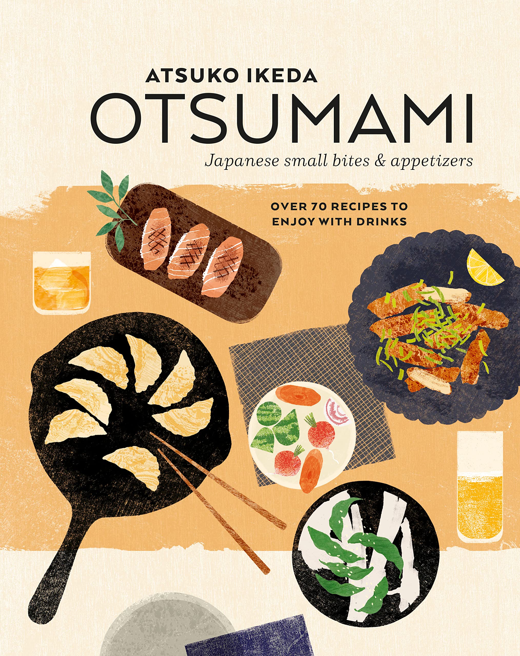Otsumami: Japanese small bites & appetizers by Atsuko Ikeda | Goodreads