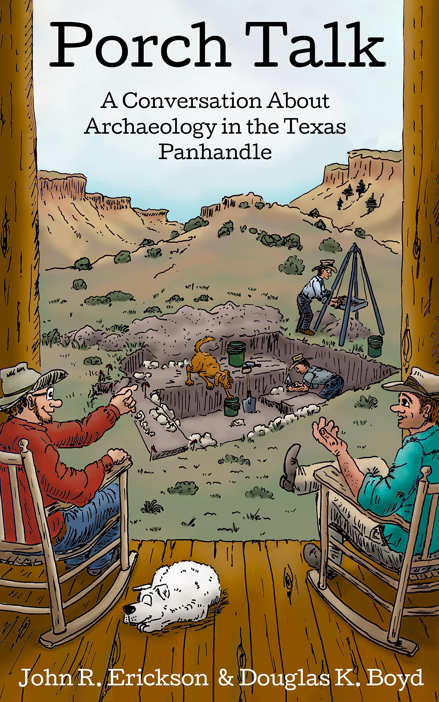 Porch Talk: A Conversation About Archaeology in the Texas Panhandle by ...