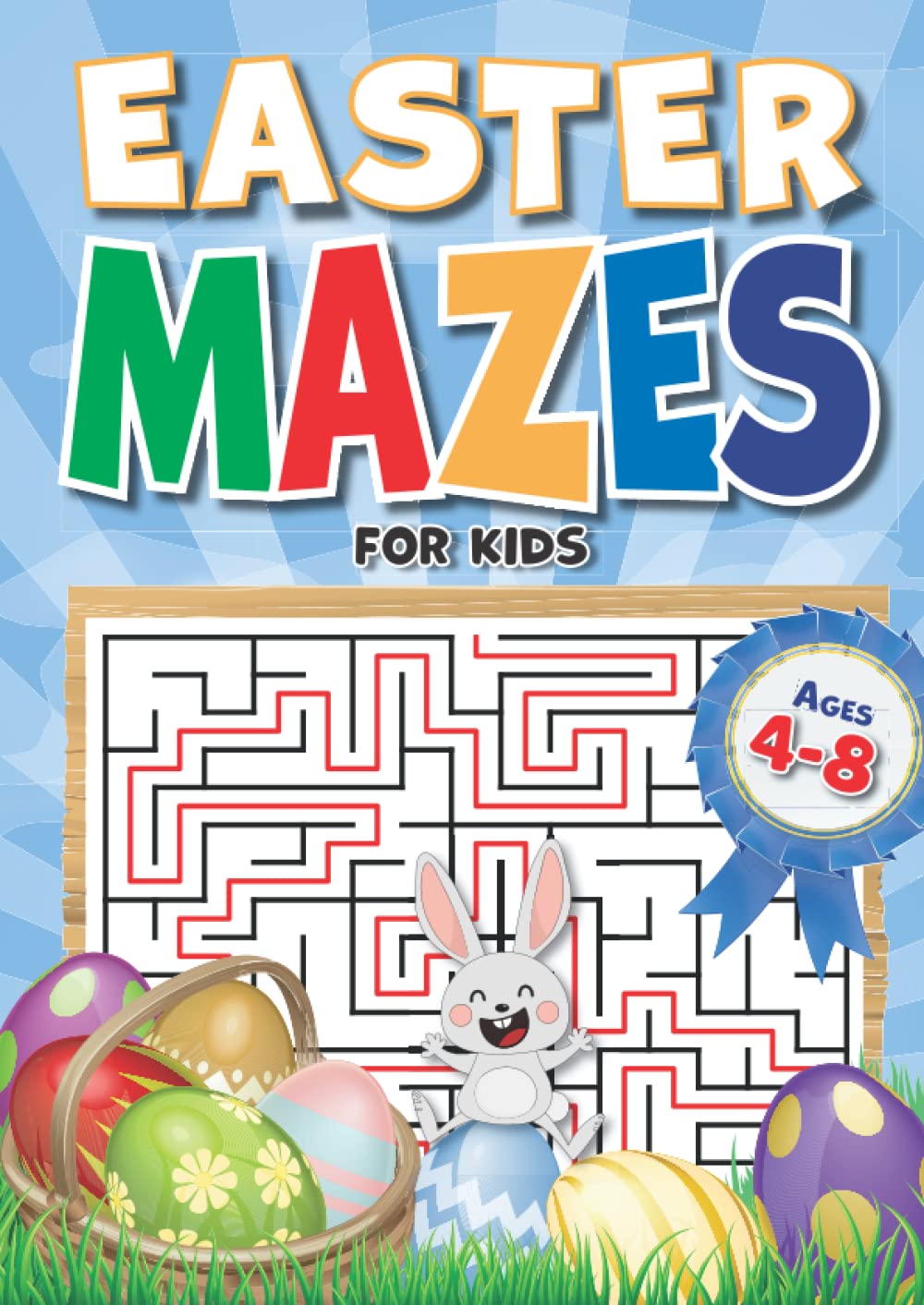 Easter Mazes For Kids Ages 4-8: 90+ Mazes over 3 Difficulty Levels ...