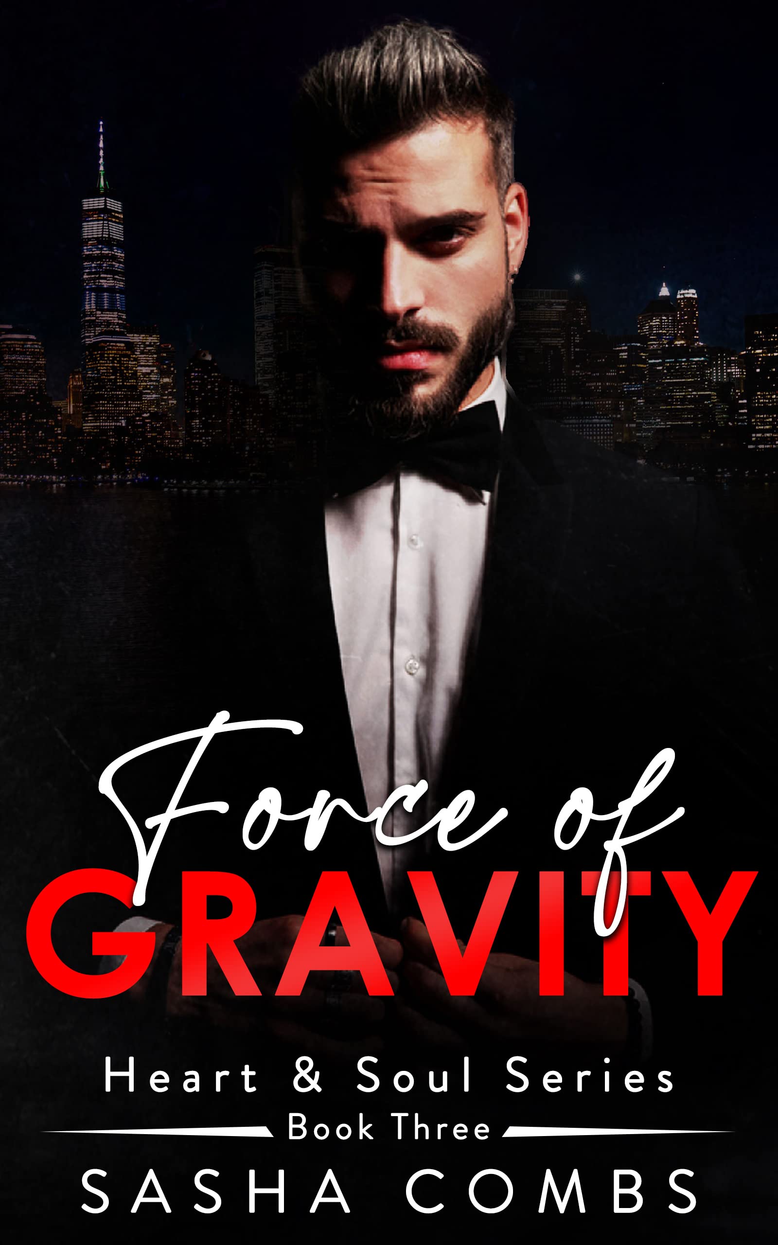 Force of Gravity: Book Three in the Heart & Soul Series by Sasha Combs ...