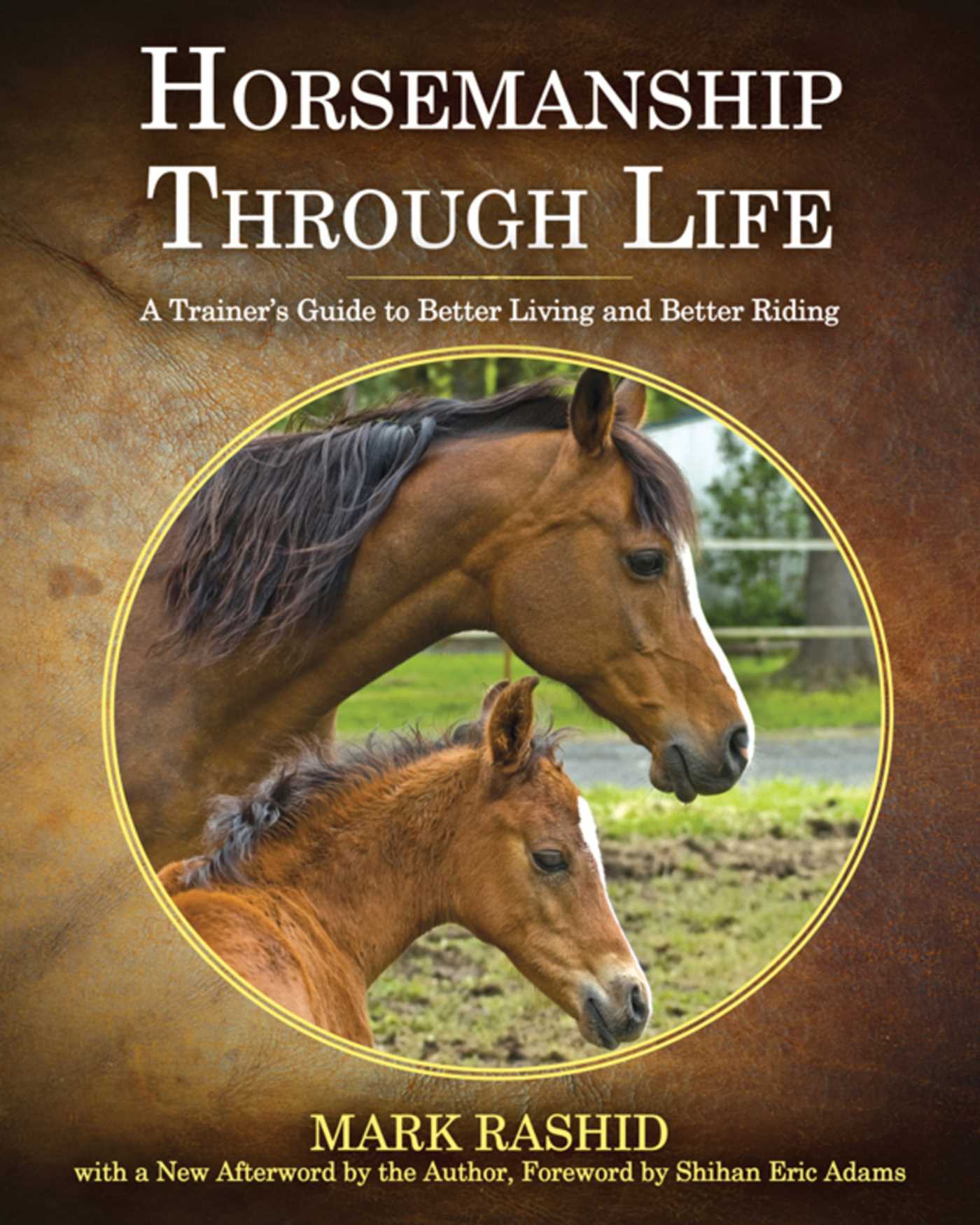 Horsemanship Through Life: A Trainer's Guide to Better Living and ...
