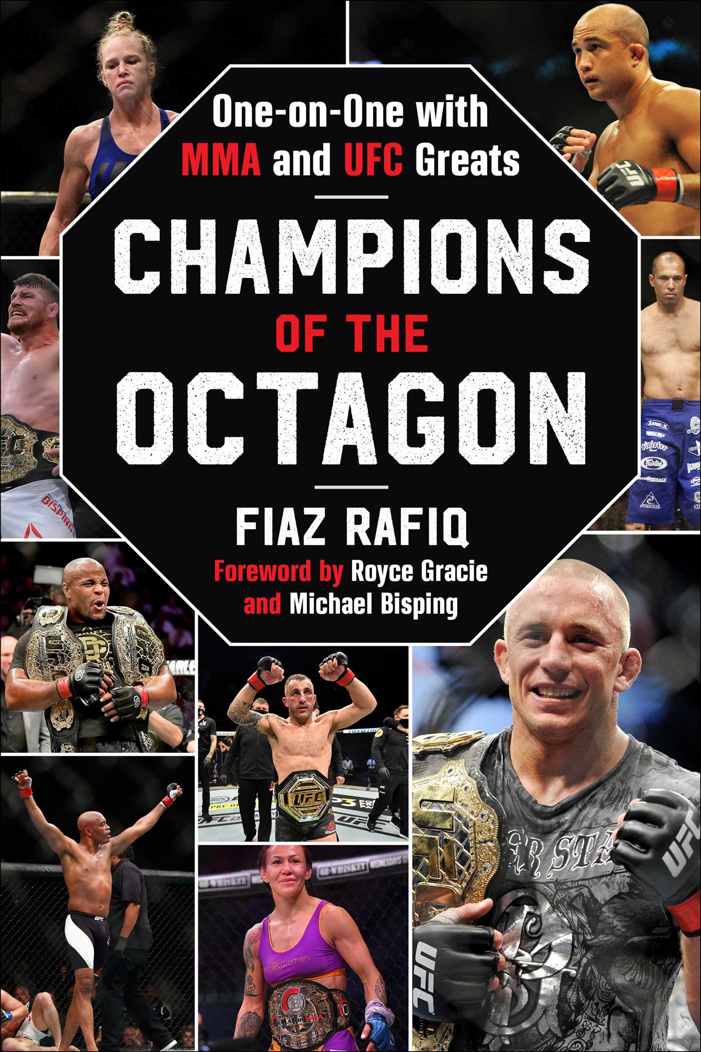 Champions of the Octagon: One-on-One with MMA and UFC Greats by Fiaz ...