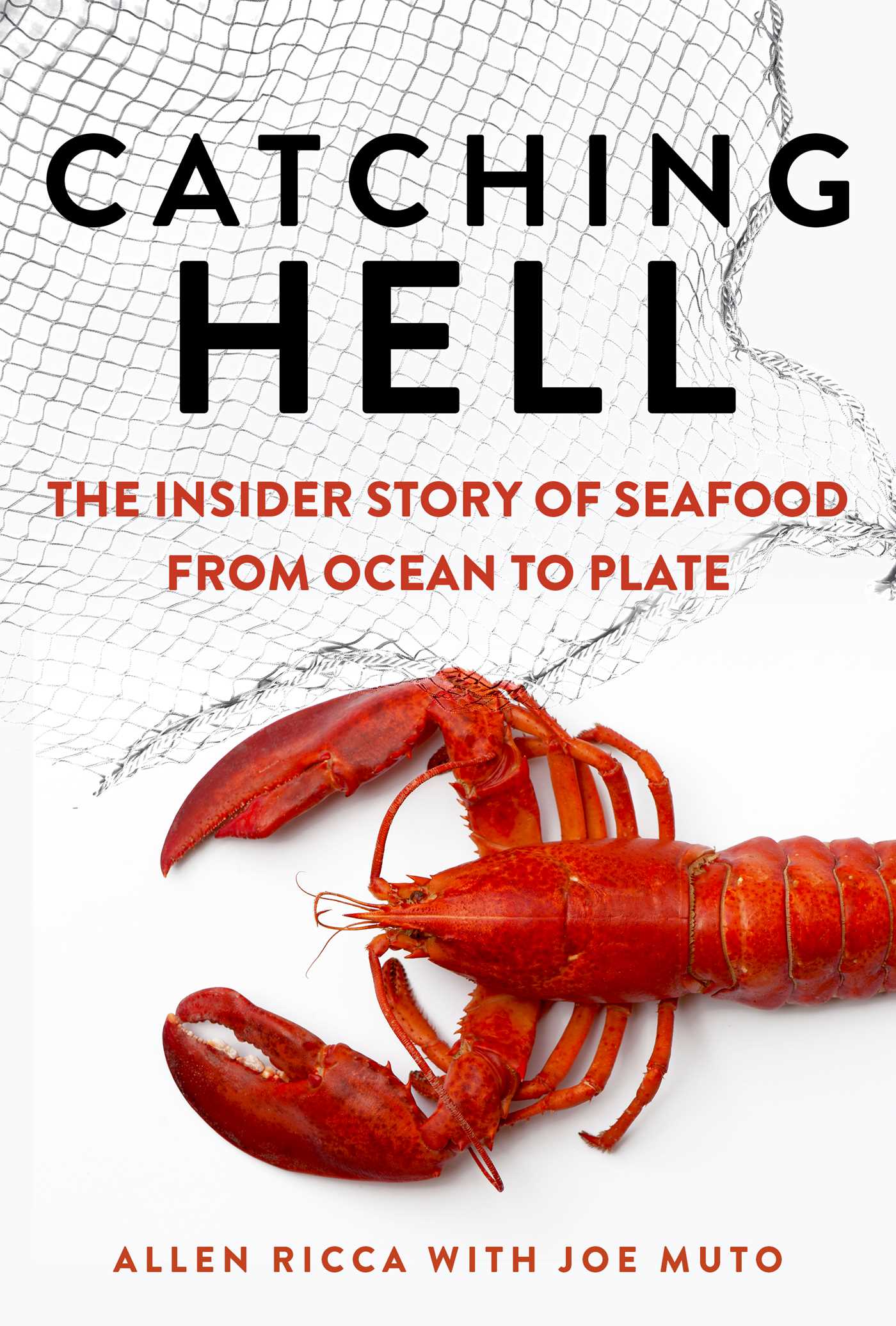 Catching Hell: The Insider Story of Seafood from Ocean to Plate by ...