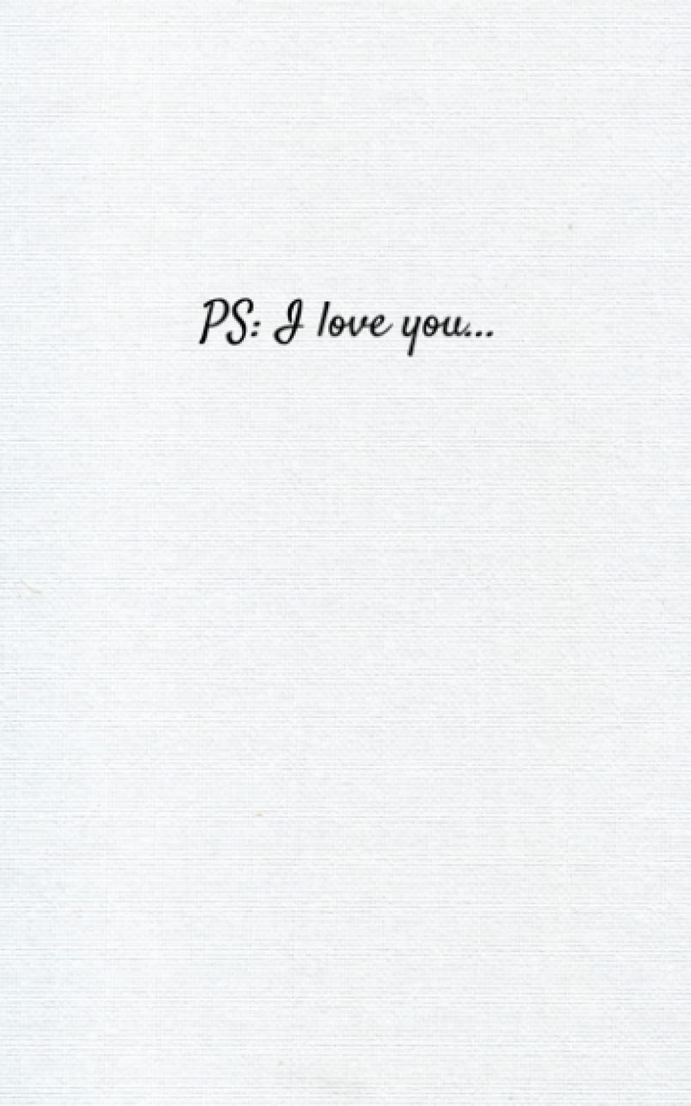 PS: i Love You...: A Romantic and Elegant Notebook and Journal. The ...