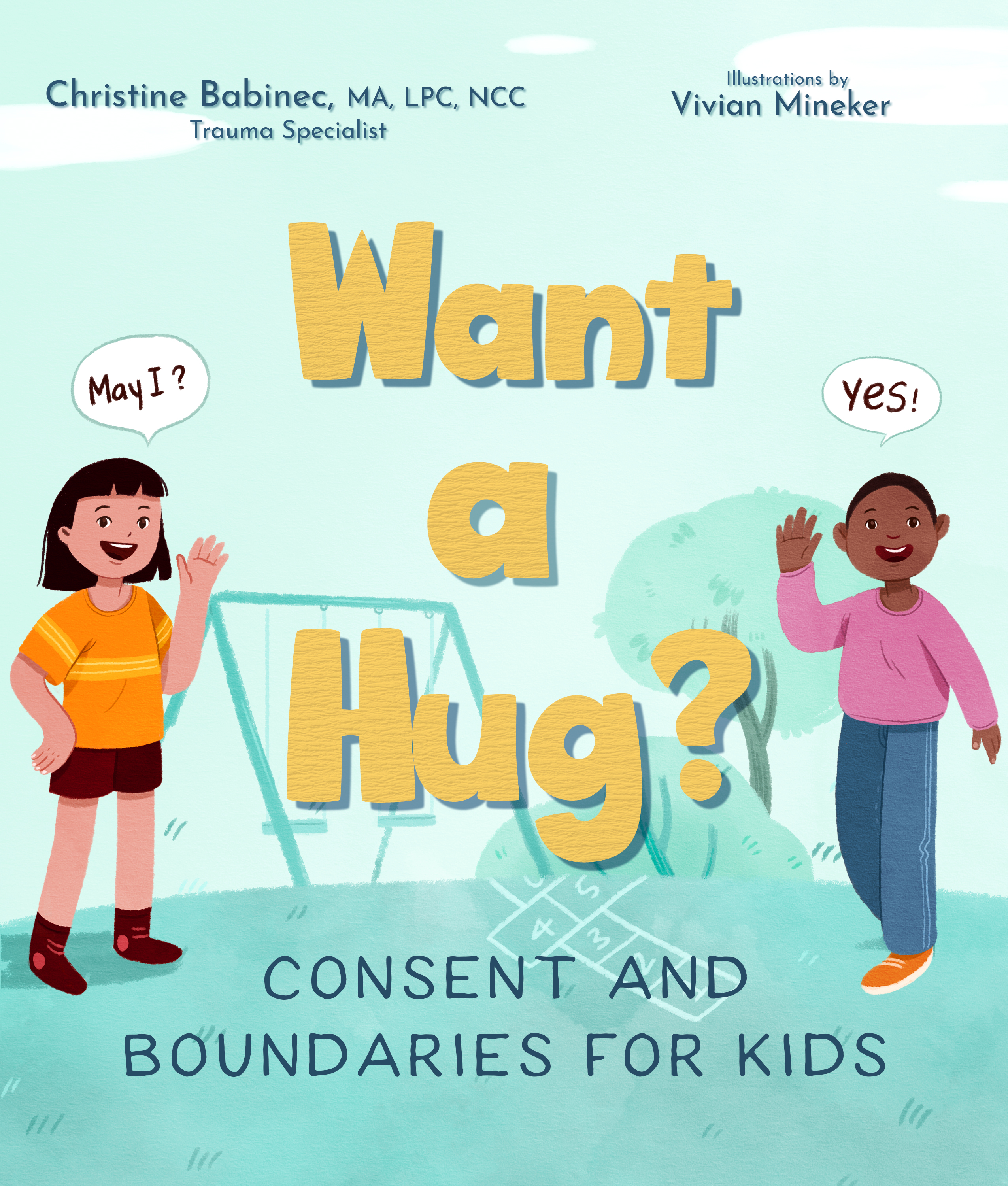 Want a Hug?: Consent and Boundaries for Kids by Christine Babinec ...