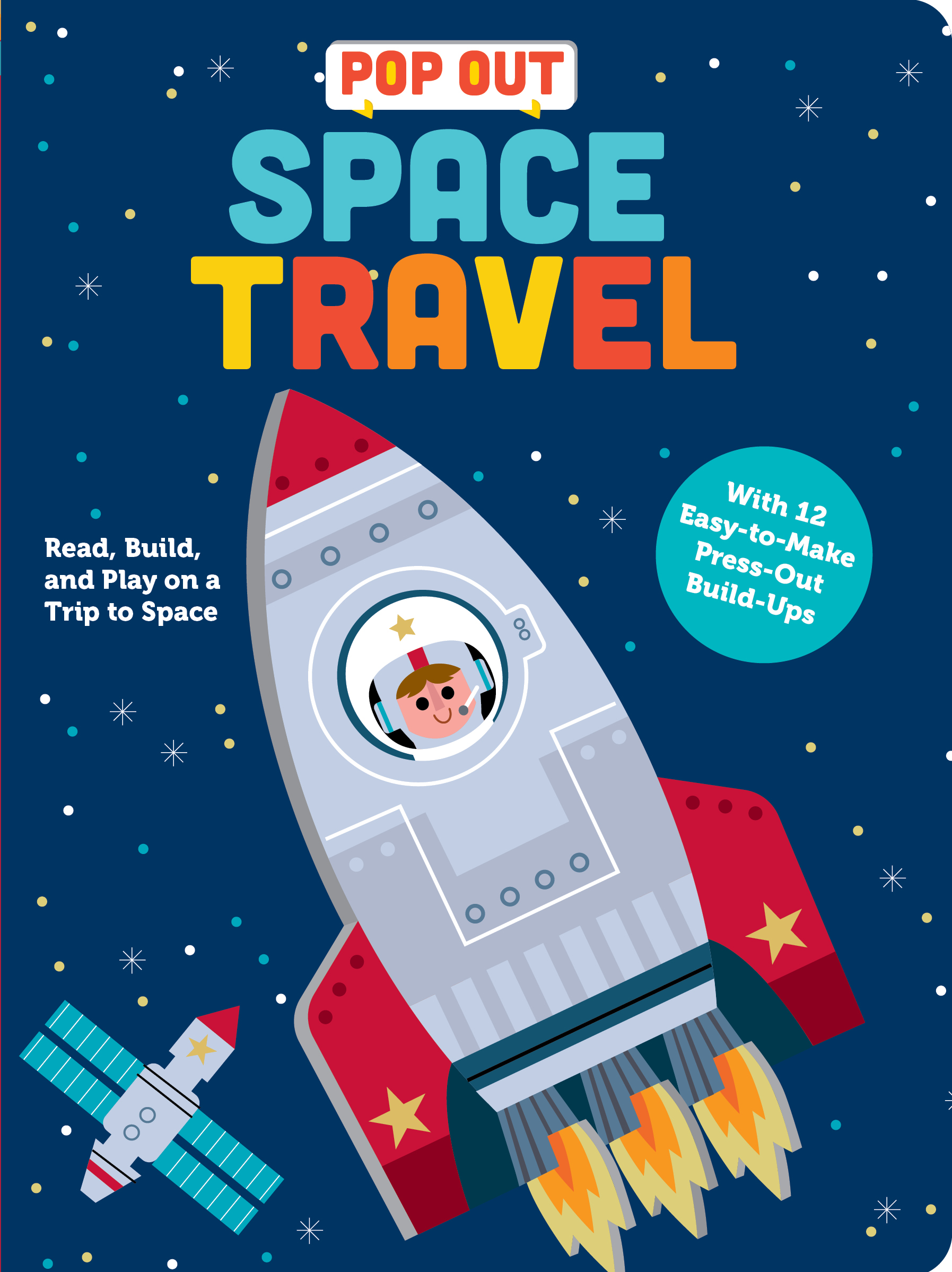 Pop Out Space Travel: Read, Build, and Play on a Trip to Space. An ...