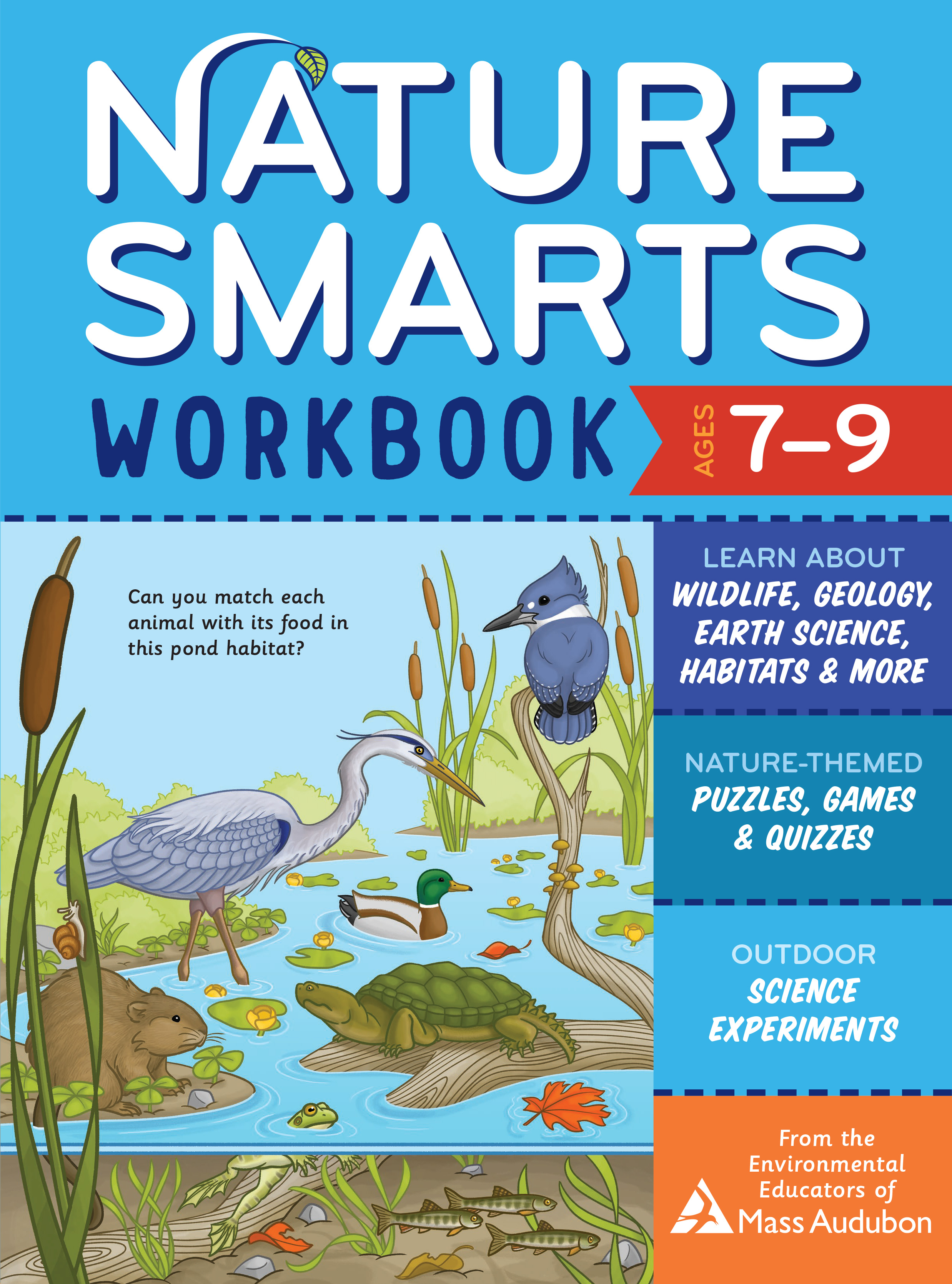 Nature Smarts Workbook, Ages 7–9: Learn about Wildlife, Geology, Earth ...