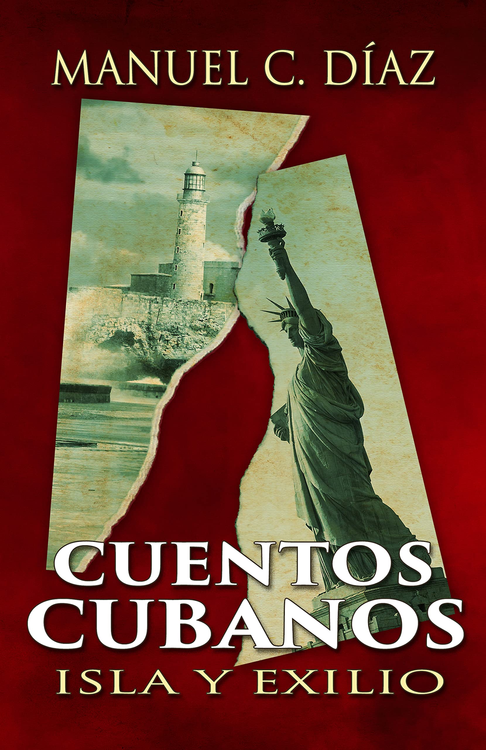 Cuentos cubanos : Isla y Exilio (Spanish Edition) by Manuel C. Diaz ...