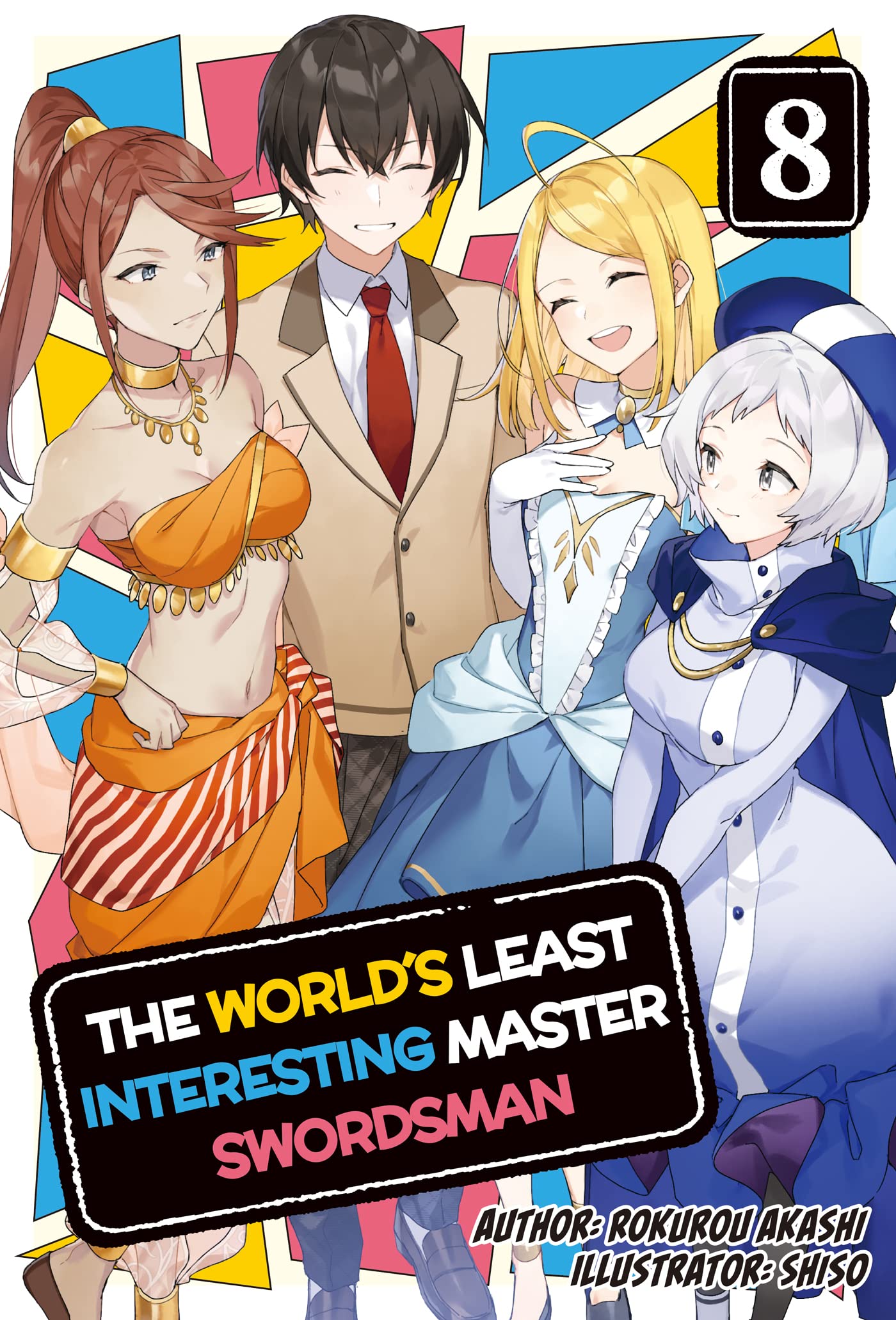 The World's Least Interesting Master Swordsman: Volume 8 by Rokurou Akashi | Goodreads