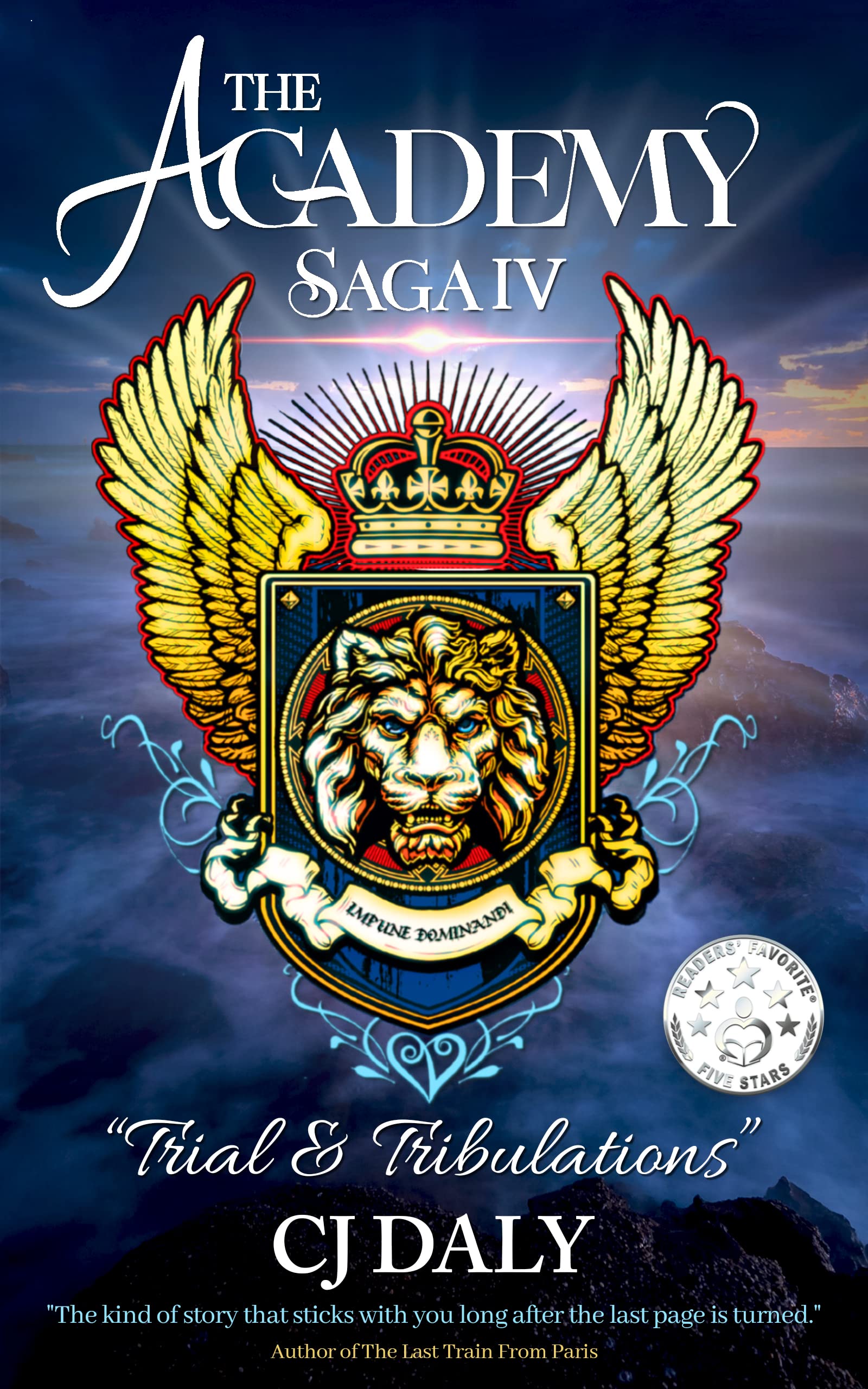 Trial & Tribulations (The Academy Saga, #4) by C.J. Daly | Goodreads