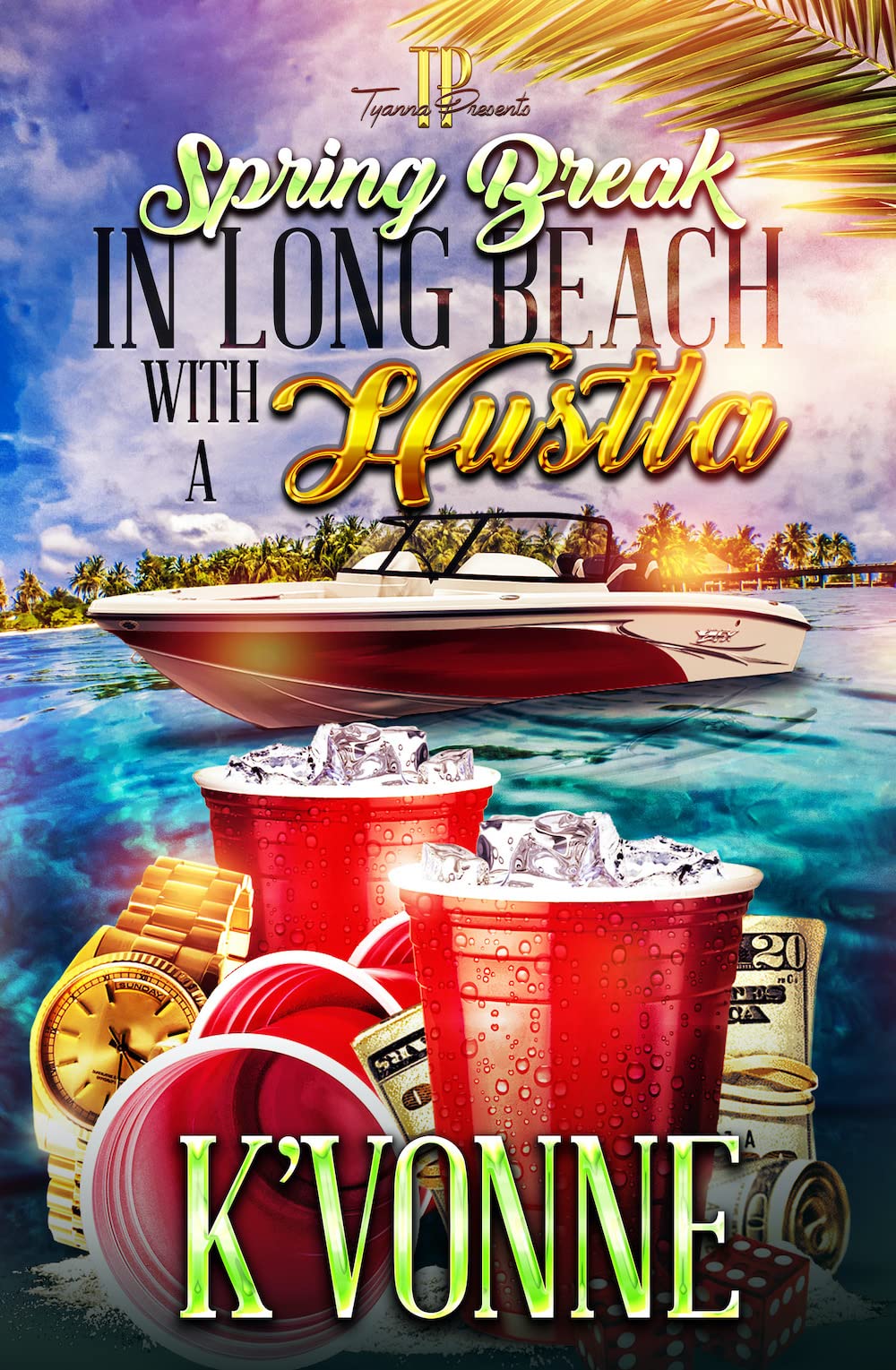 Spring Break In Long Beach With A Hustla by K'Vonne | Goodreads
