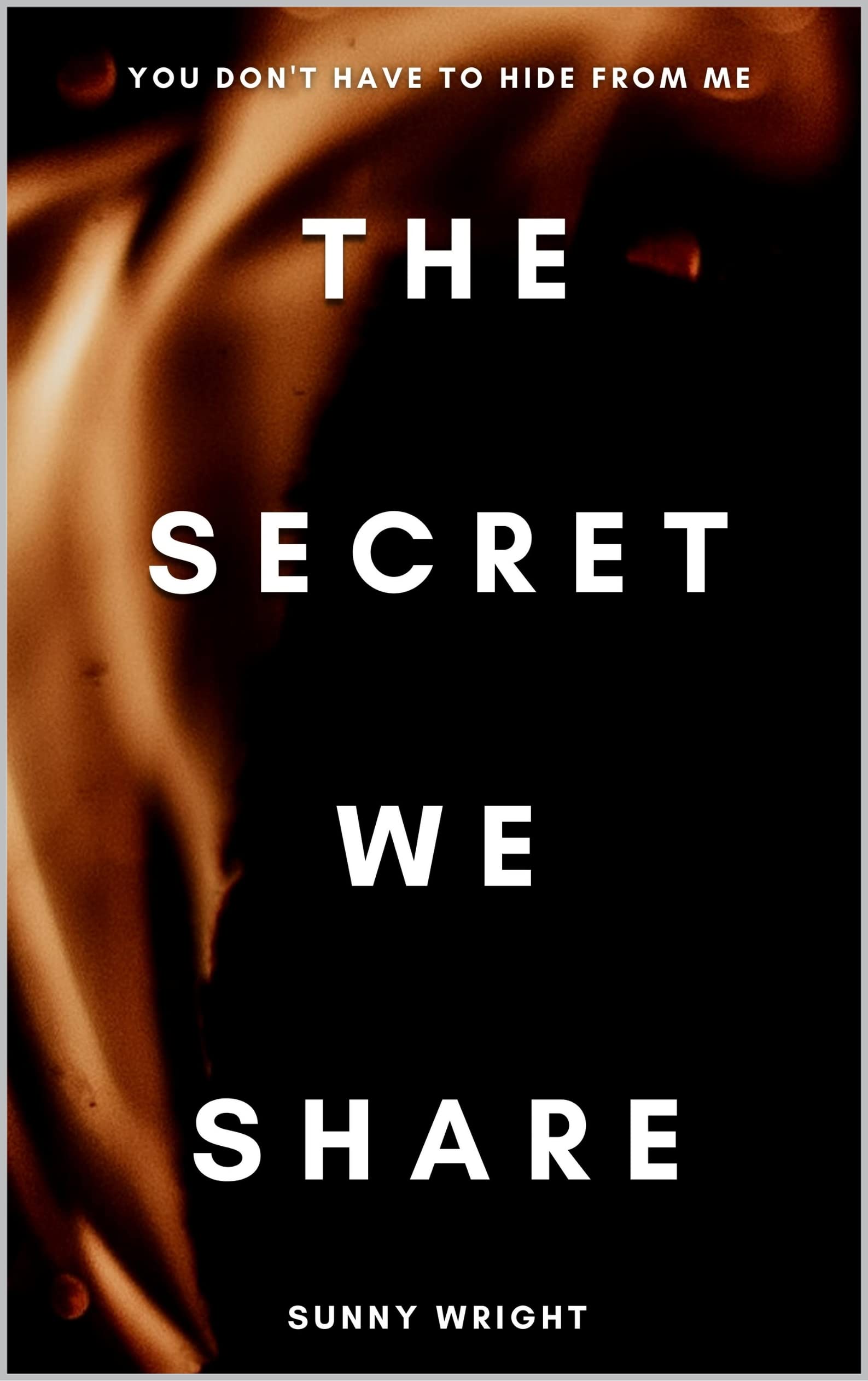 The Secret We Share by Sunny Wright | Goodreads