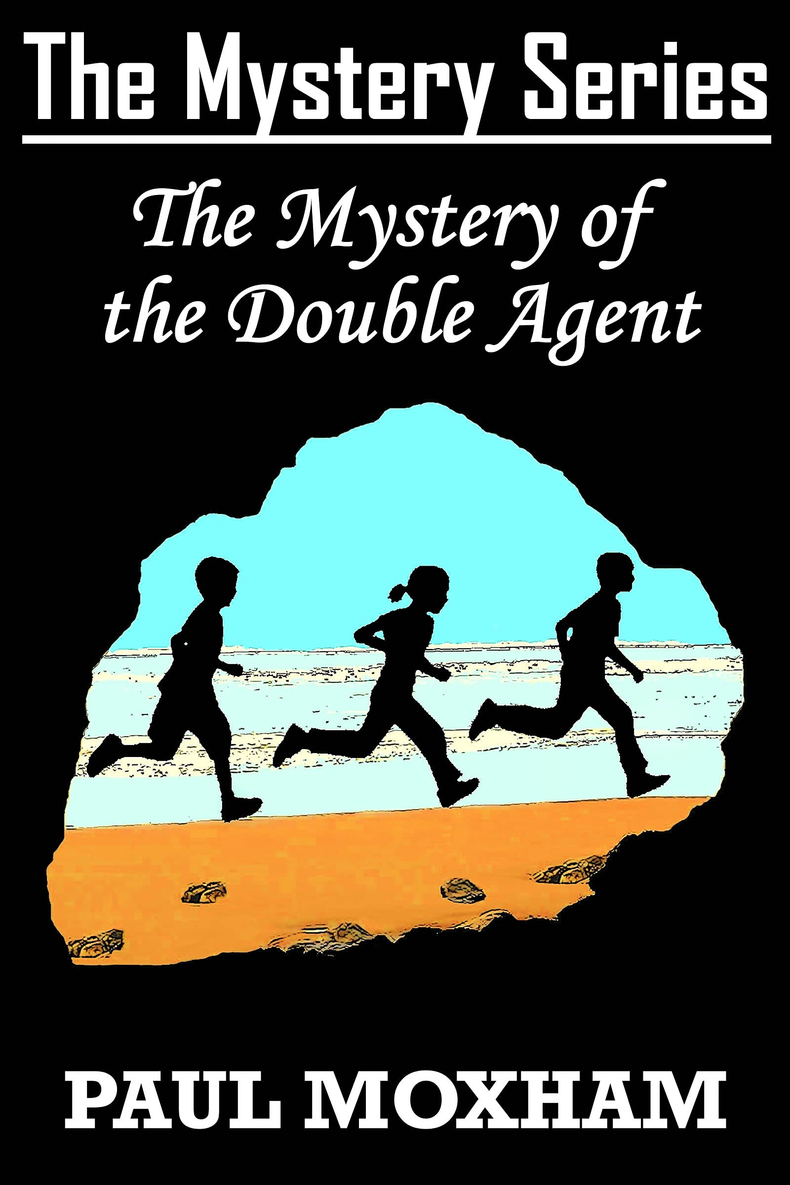 The Mystery of the Double Agent by Paul Moxham | Goodreads