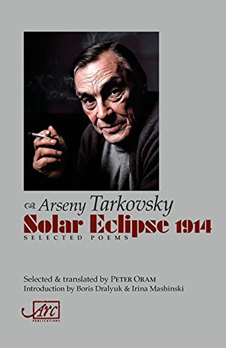 Solar Eclipse 1914: Selected Poems by Arseny Tarkovsky | Goodreads