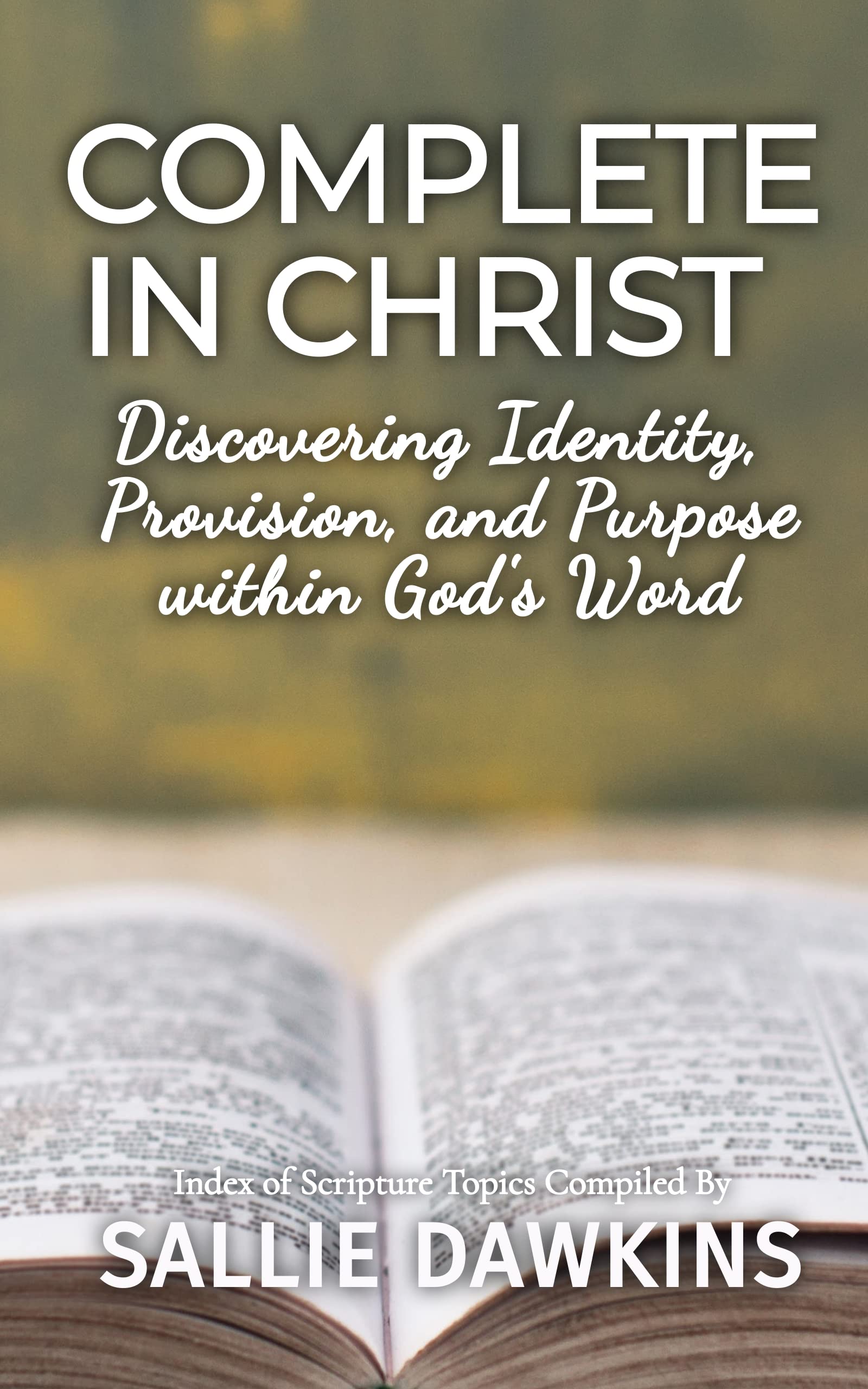 Complete in Christ: Discovering Identity, Provision, and Purpose Within ...