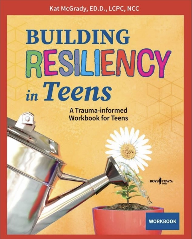 Building Resiliency in Teens: A Trauma-Informed Workbook for Teens by ...