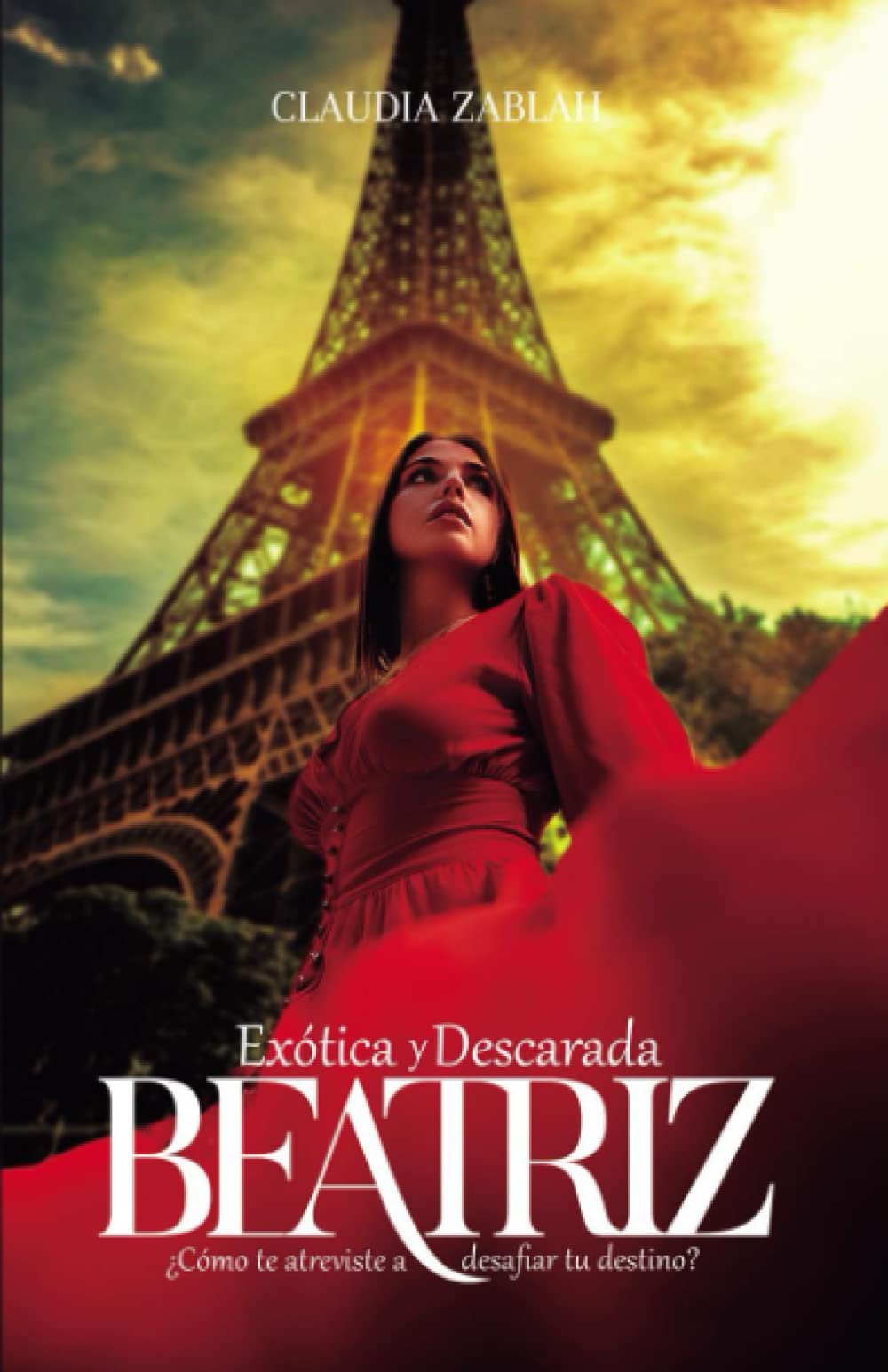 BEATRIZ (Spanish Edition) by sra. Claudia Zablah | Goodreads