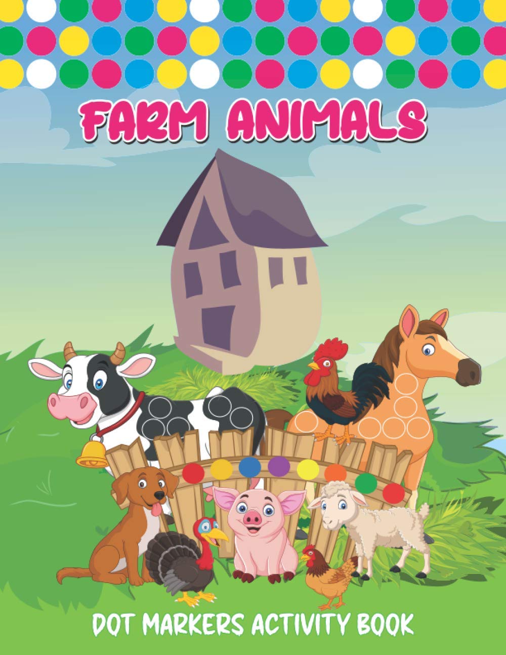 Farm Animals Dot Markers Activity Book: Art Paint Daubers Kids Activity ...
