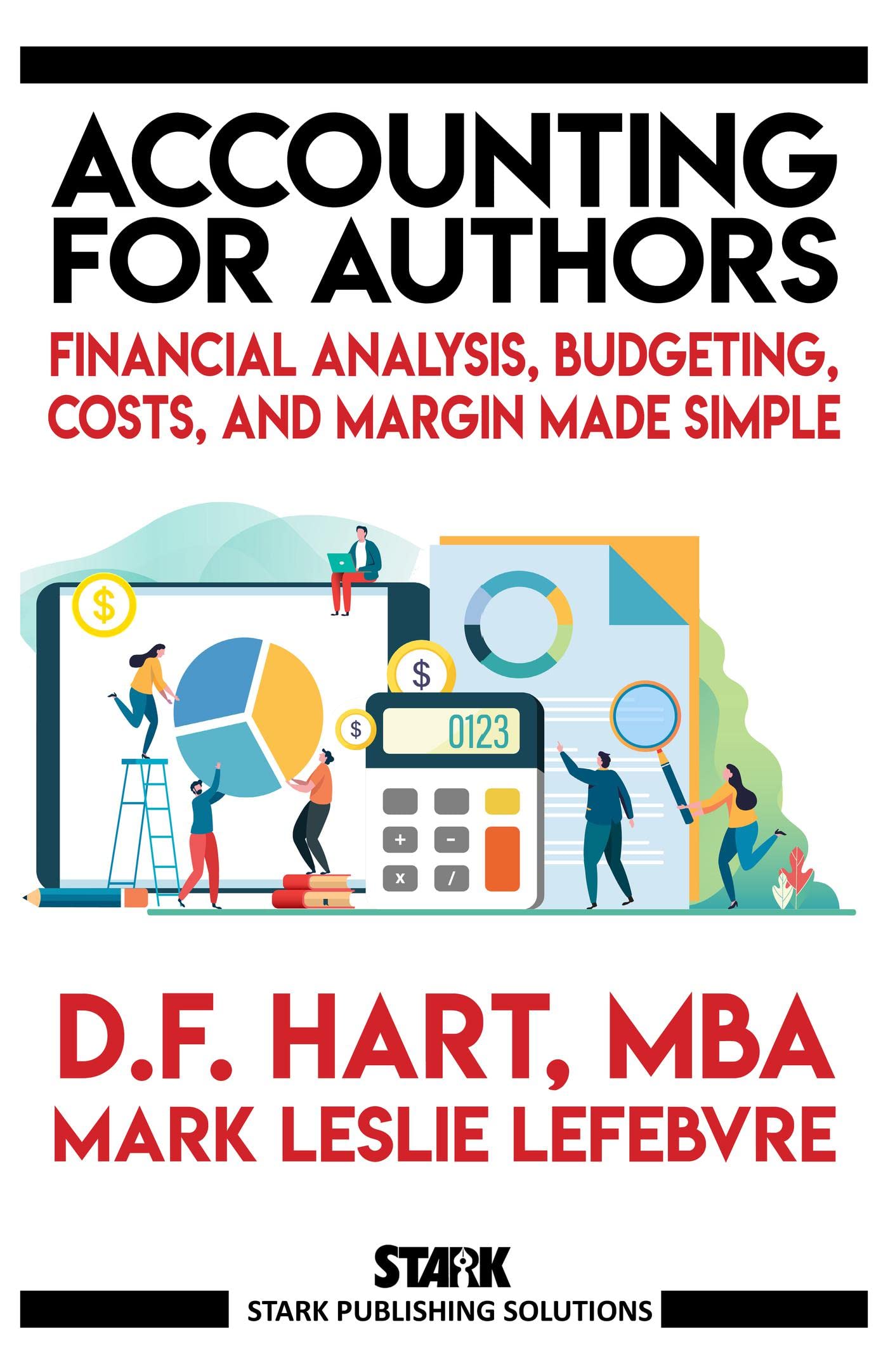 Accounting for Authors: Financial Analysis, Budgeting, Costs, and ...