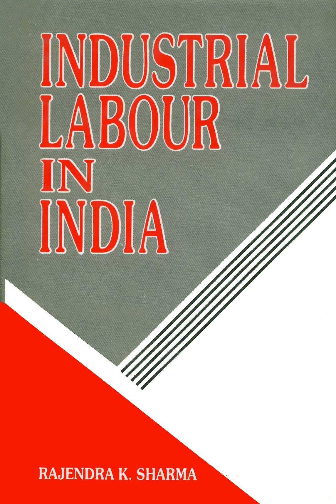 Industrial Labour In India (PB) by Rajendra Kumar Sharma | Goodreads