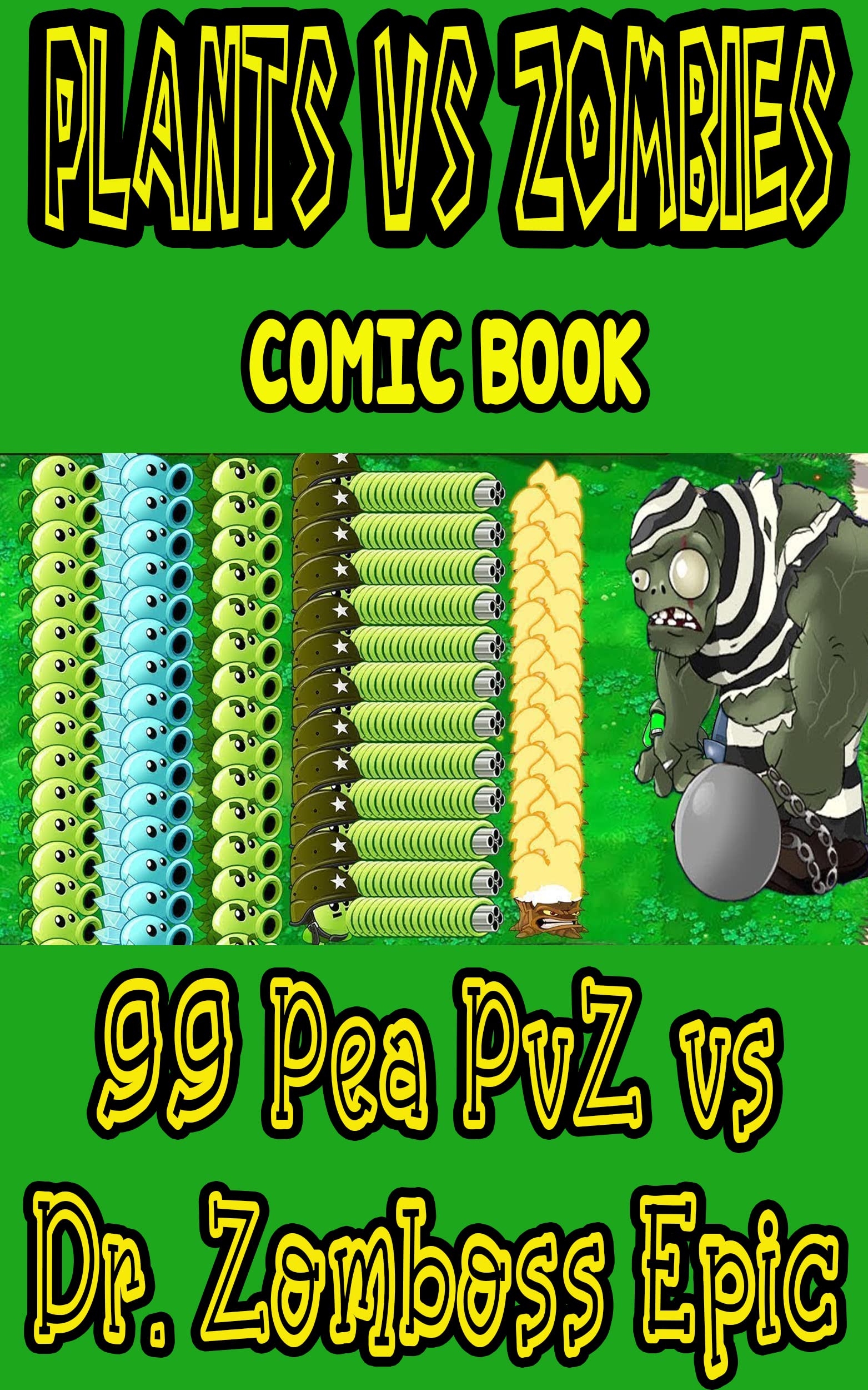Plant vs Zombies game book: 99 Pea PvZ vs Dr. Zomboss Epic by Maria ...