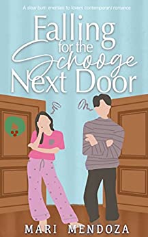 Falling for the Scrooge Next Door by Mari Mendoza | Goodreads