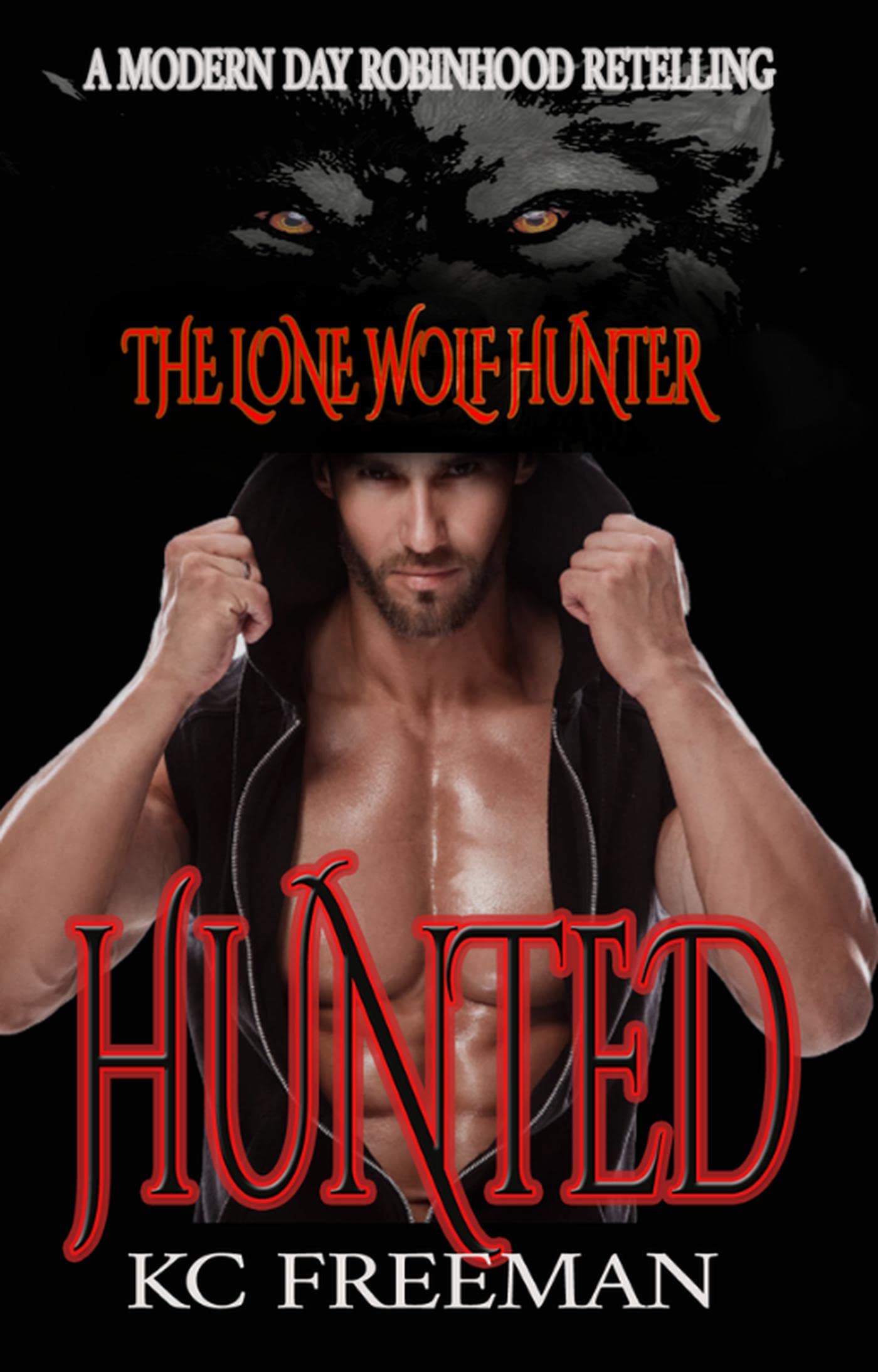 Hunted (The Lone Wolf Hunter, #1) by K.C. Freeman | Goodreads