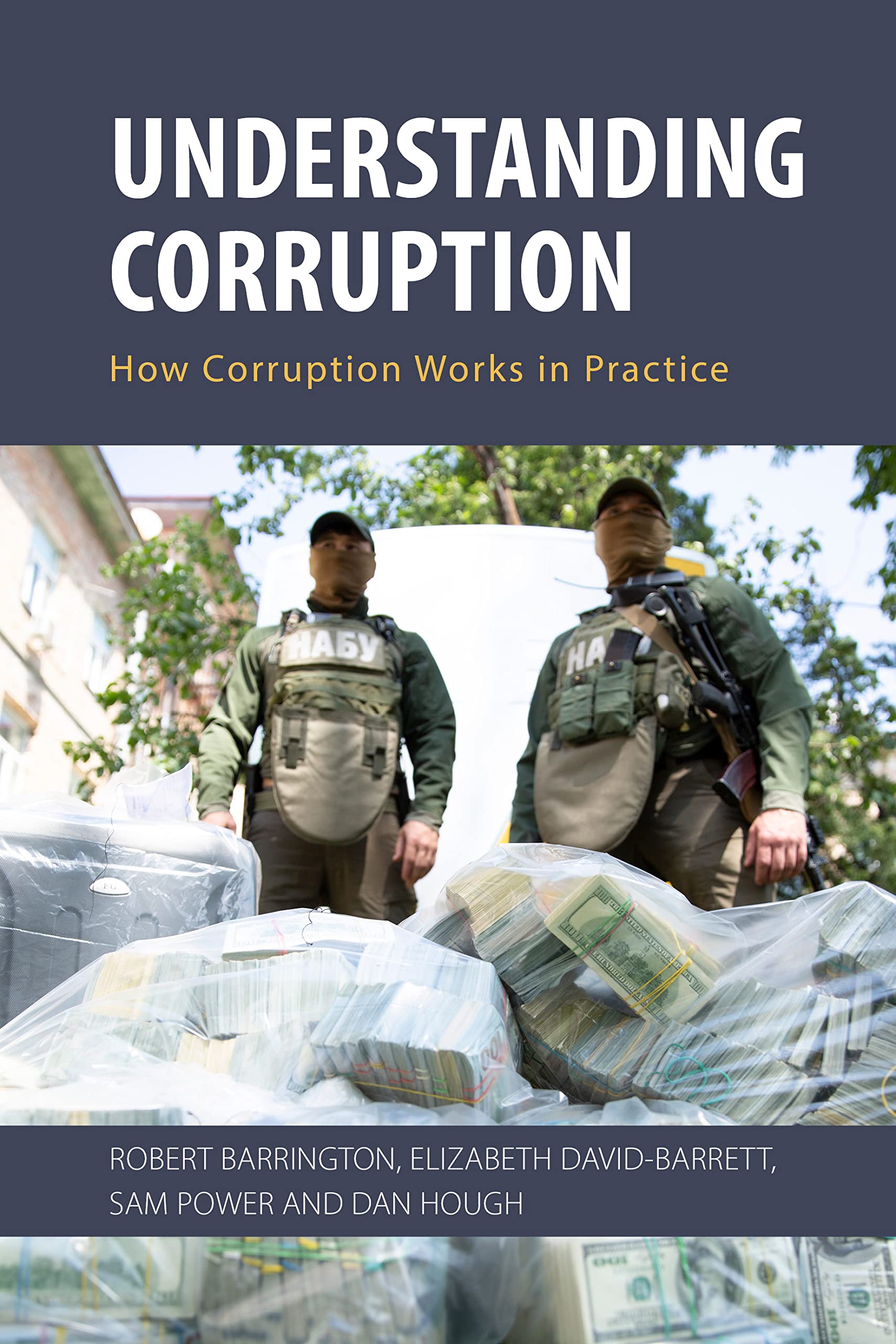 Understanding Corruption: How Corruption Works in Practice by Robert ...