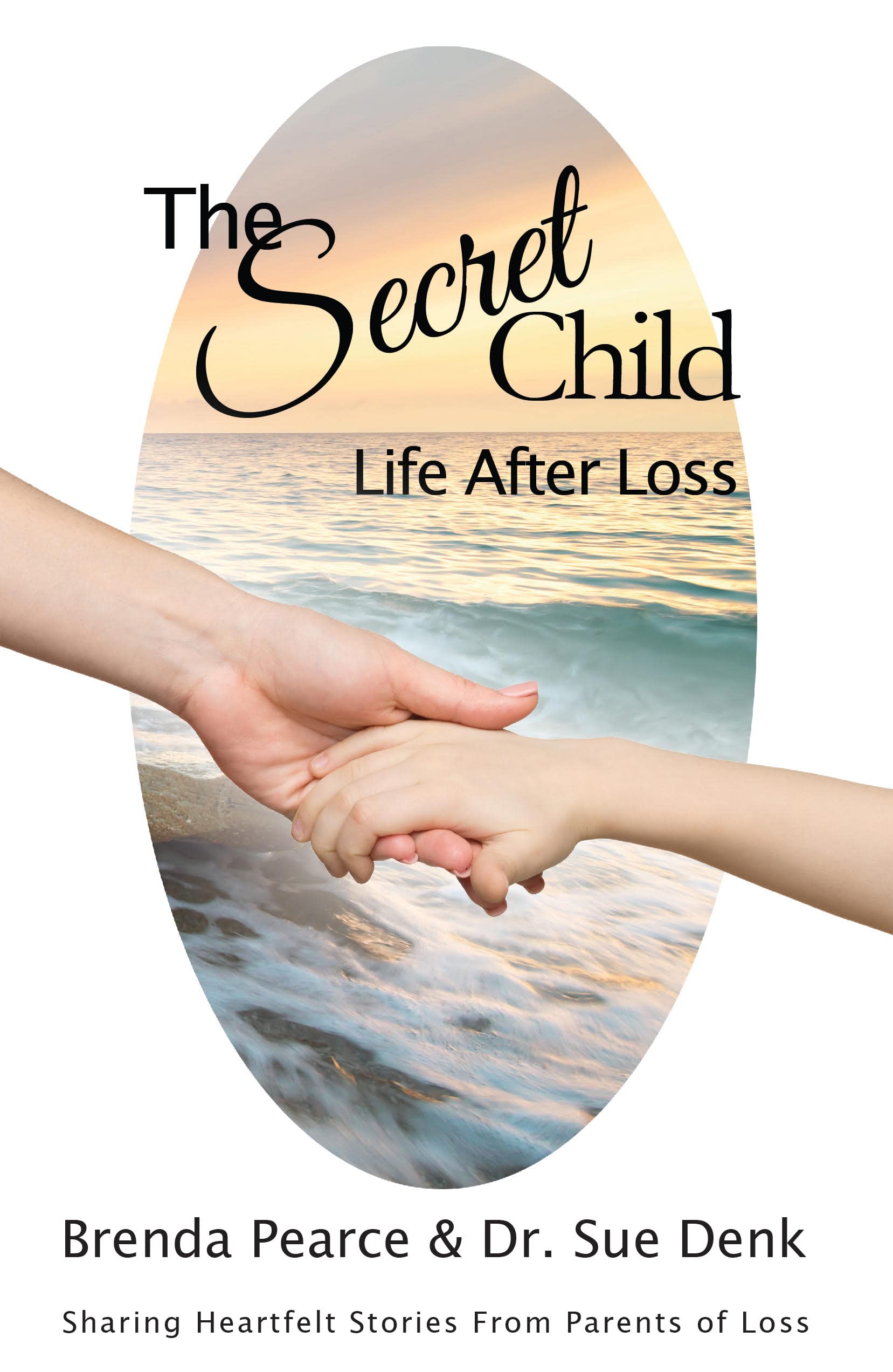 The Secret Child: Life After Loss by Brenda Pearce | Goodreads