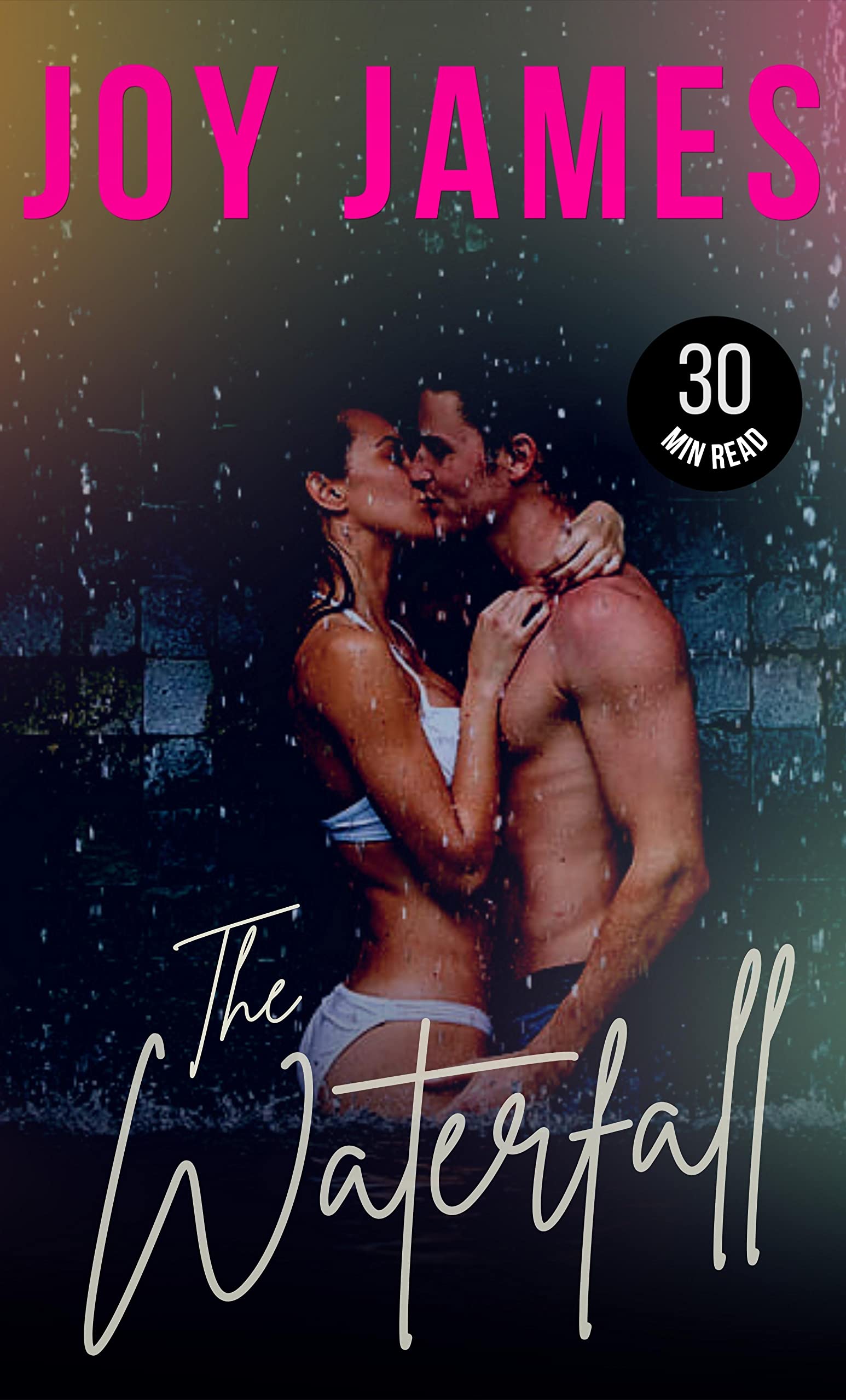 The Waterfall (Steamy Billionaire Fantasies) by Joy James | Goodreads