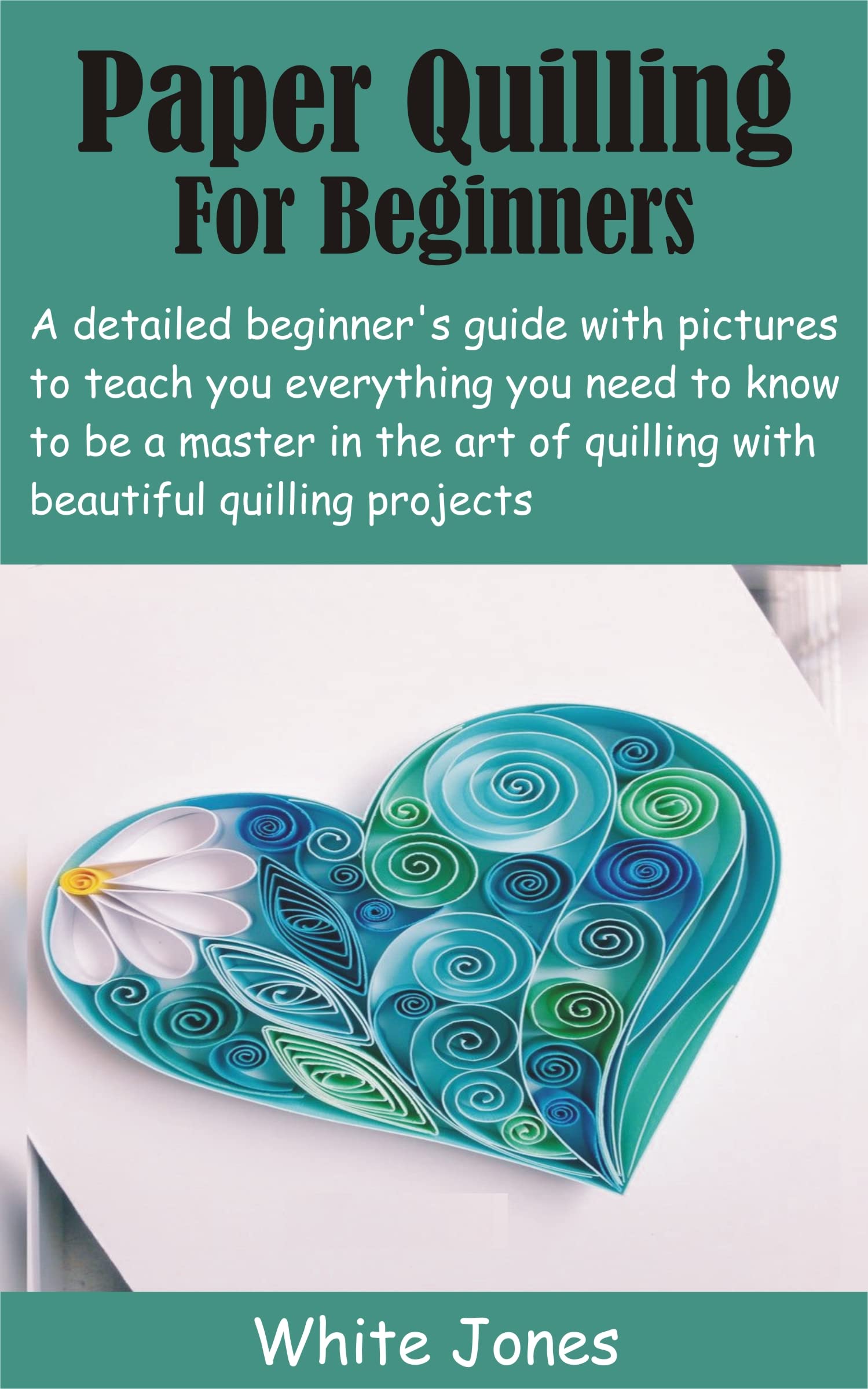 Paper Quilling For Beginners: A detailed beginner’s guide with pictures ...