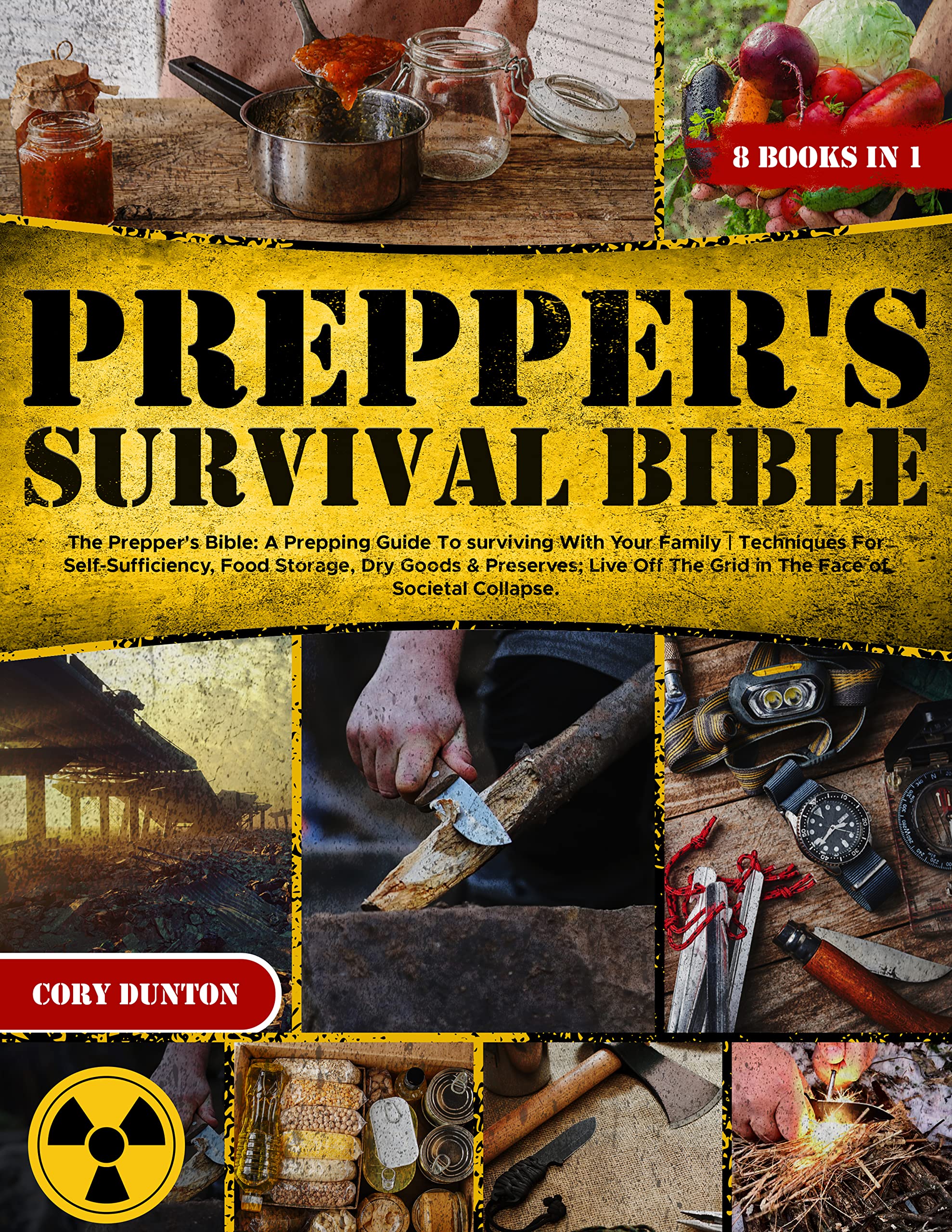 The Prepper's Bible: A Prepping Guide To surviving With Your Family ...