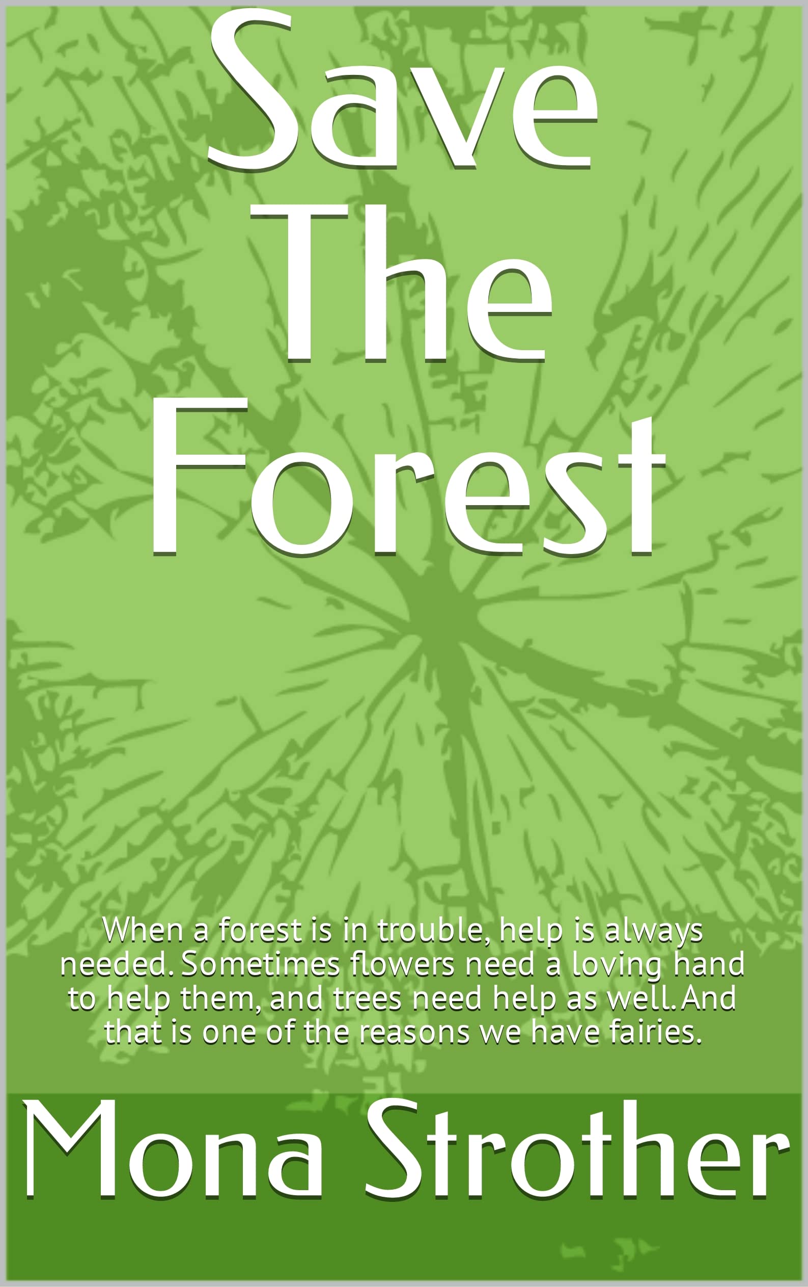 Save The Forest : When a forest is in trouble, help is always needed ...