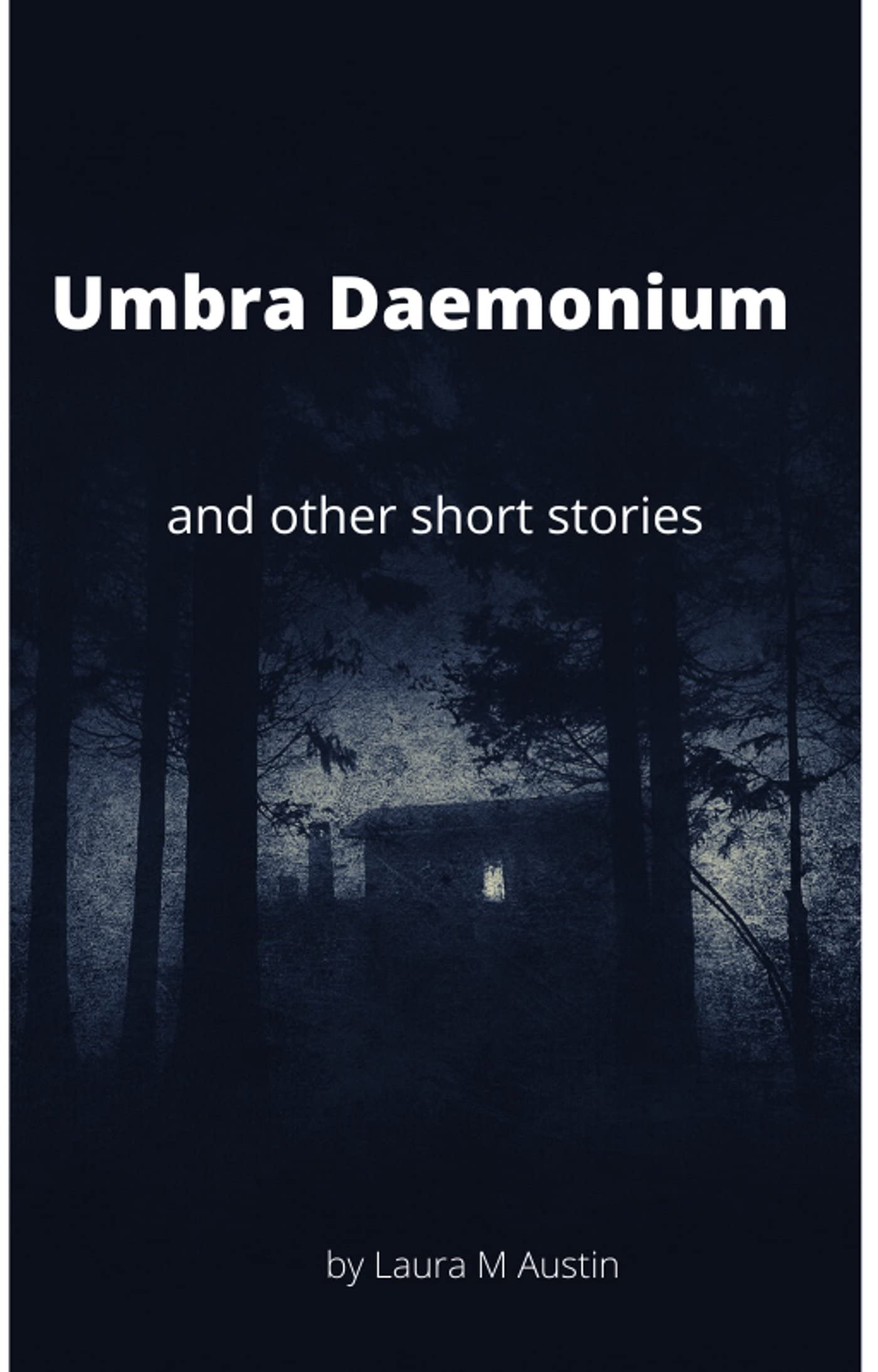 Umbra Daemonium : And Other Short Stories by Laura M. Austin | Goodreads