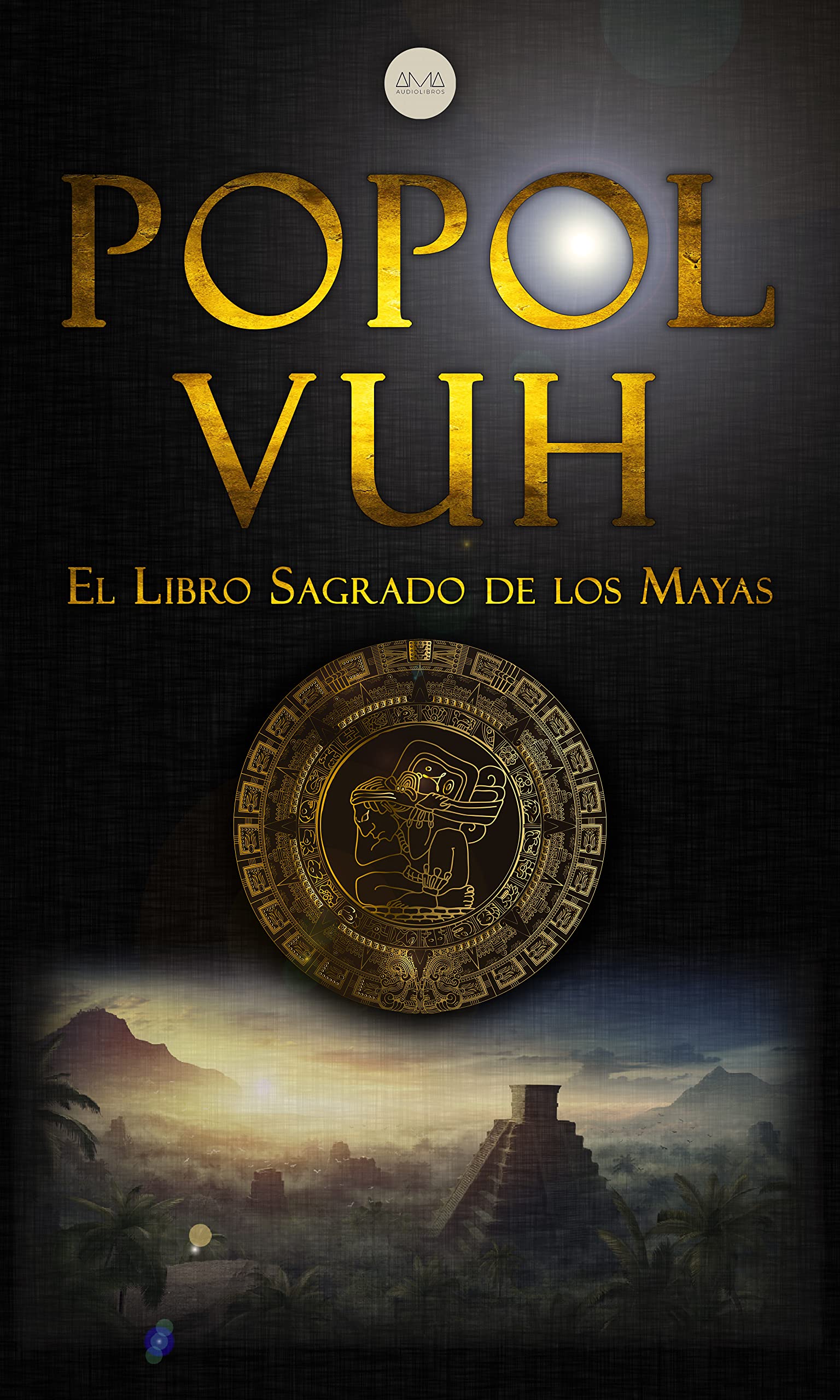 Popol-Vuh: El Libro Sagrado de los Mayas by Anonymous | Goodreads