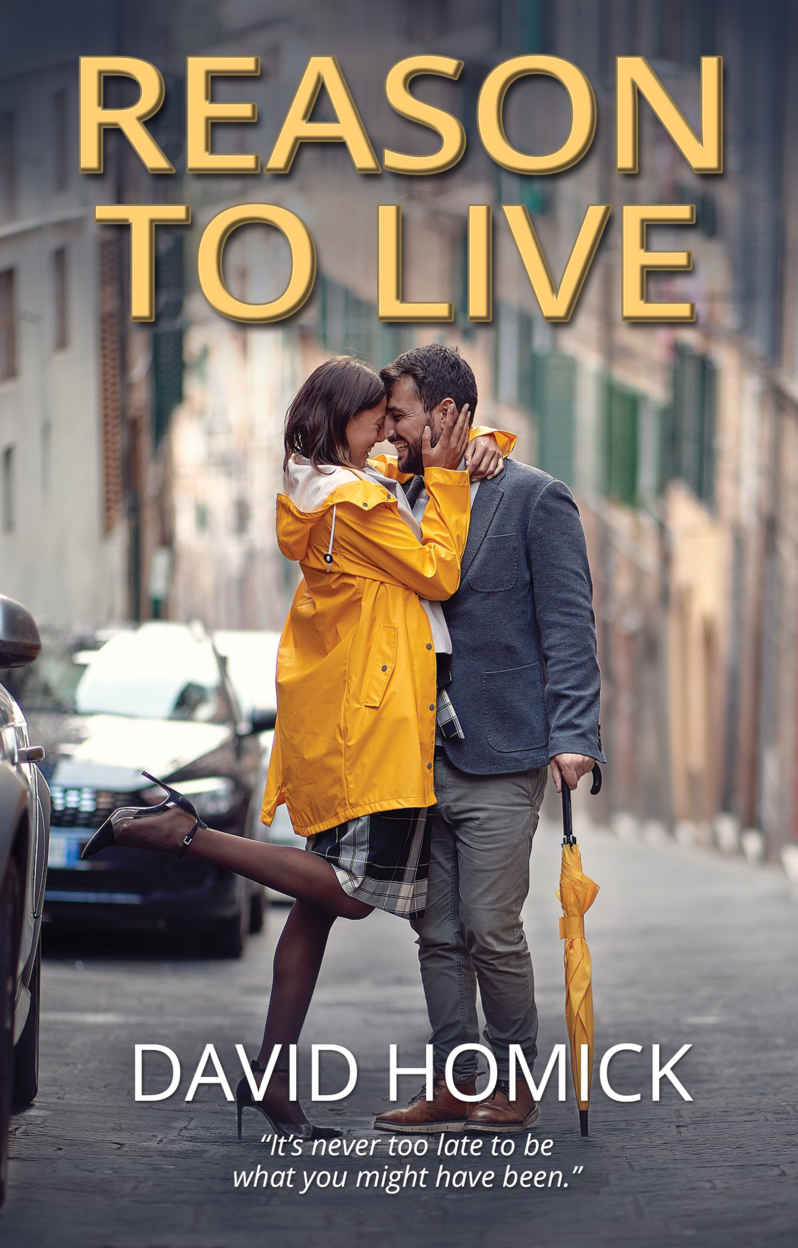 Reason to Live by David Homick | Goodreads