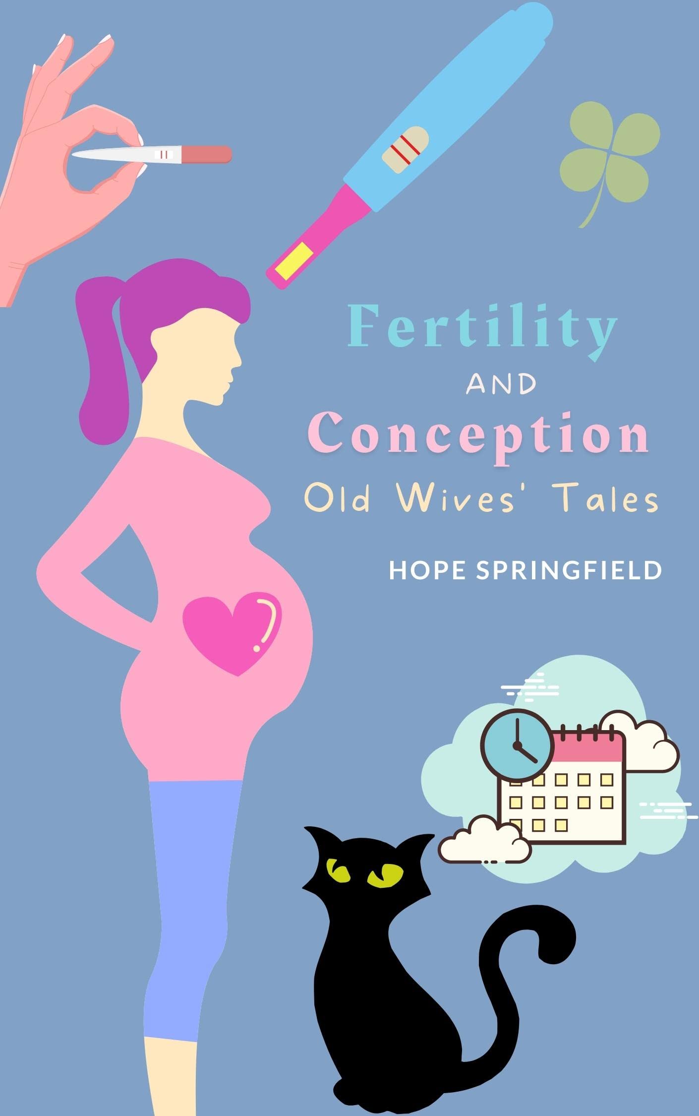 Fertility and Conception Superstitions and Old Wives' Tales: Ancient ...