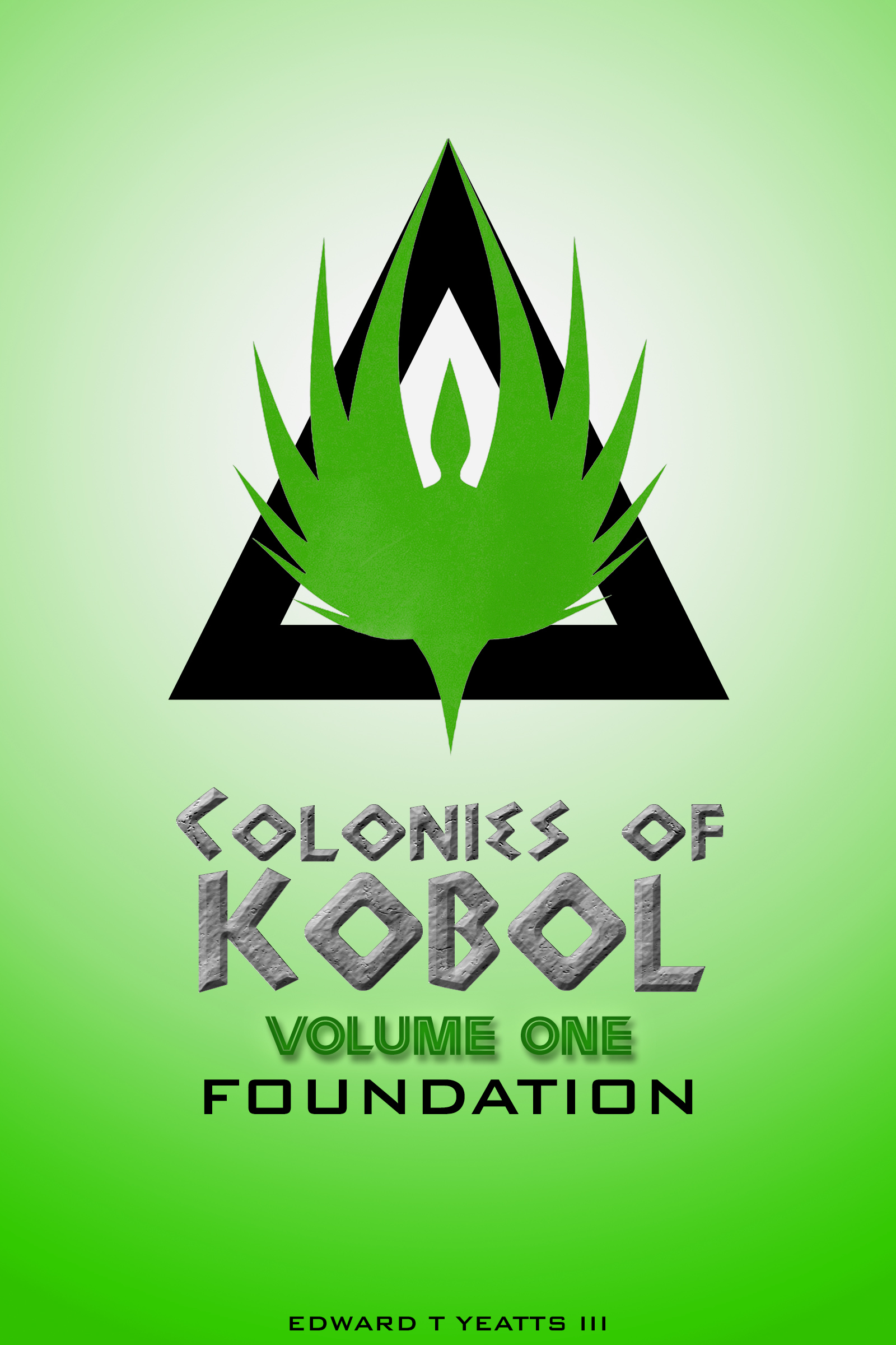 Colonies of Kobol - Volume One: Foundation by Edward T. Yeatts III ...