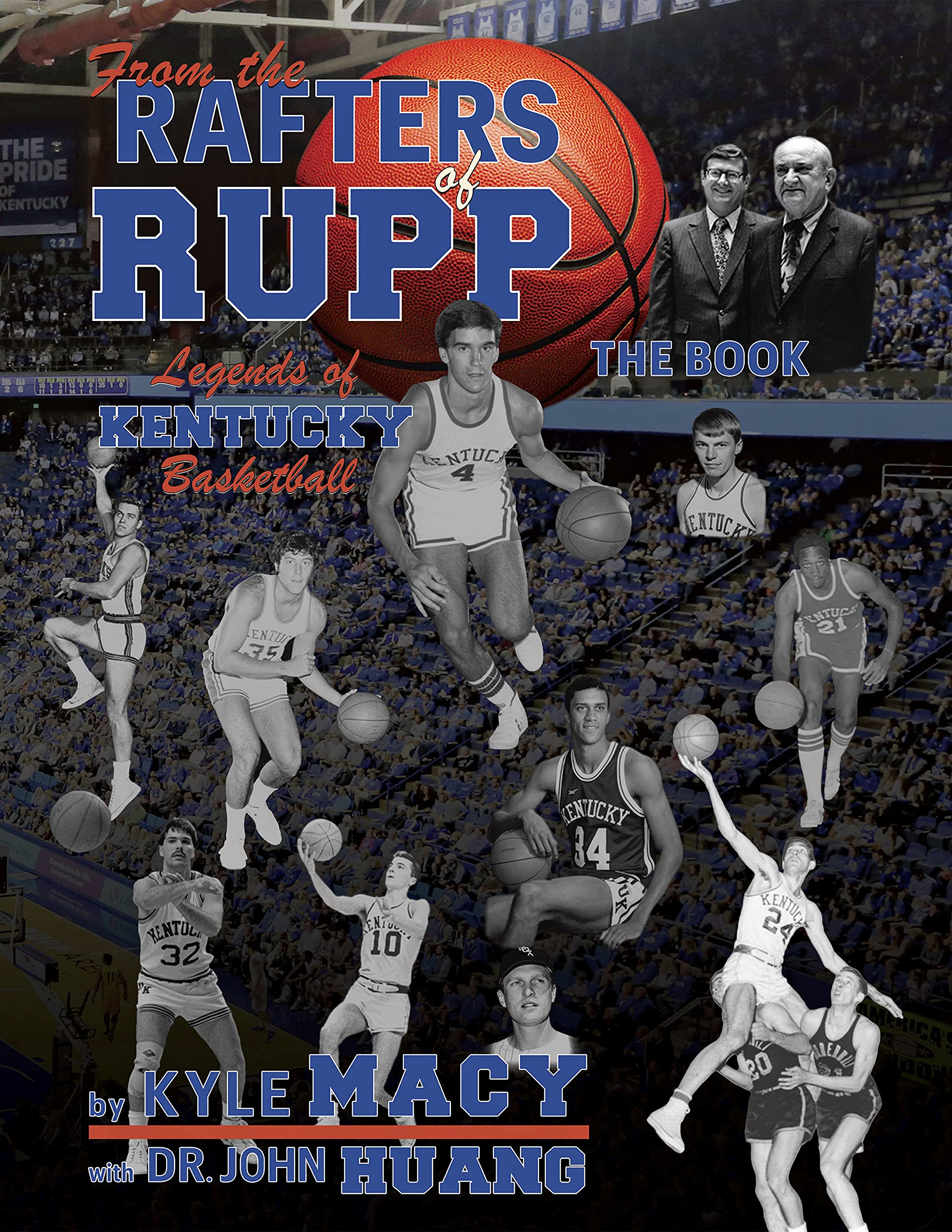 From the Rafters of Rupp ― The Book by Kyle Macy | Goodreads