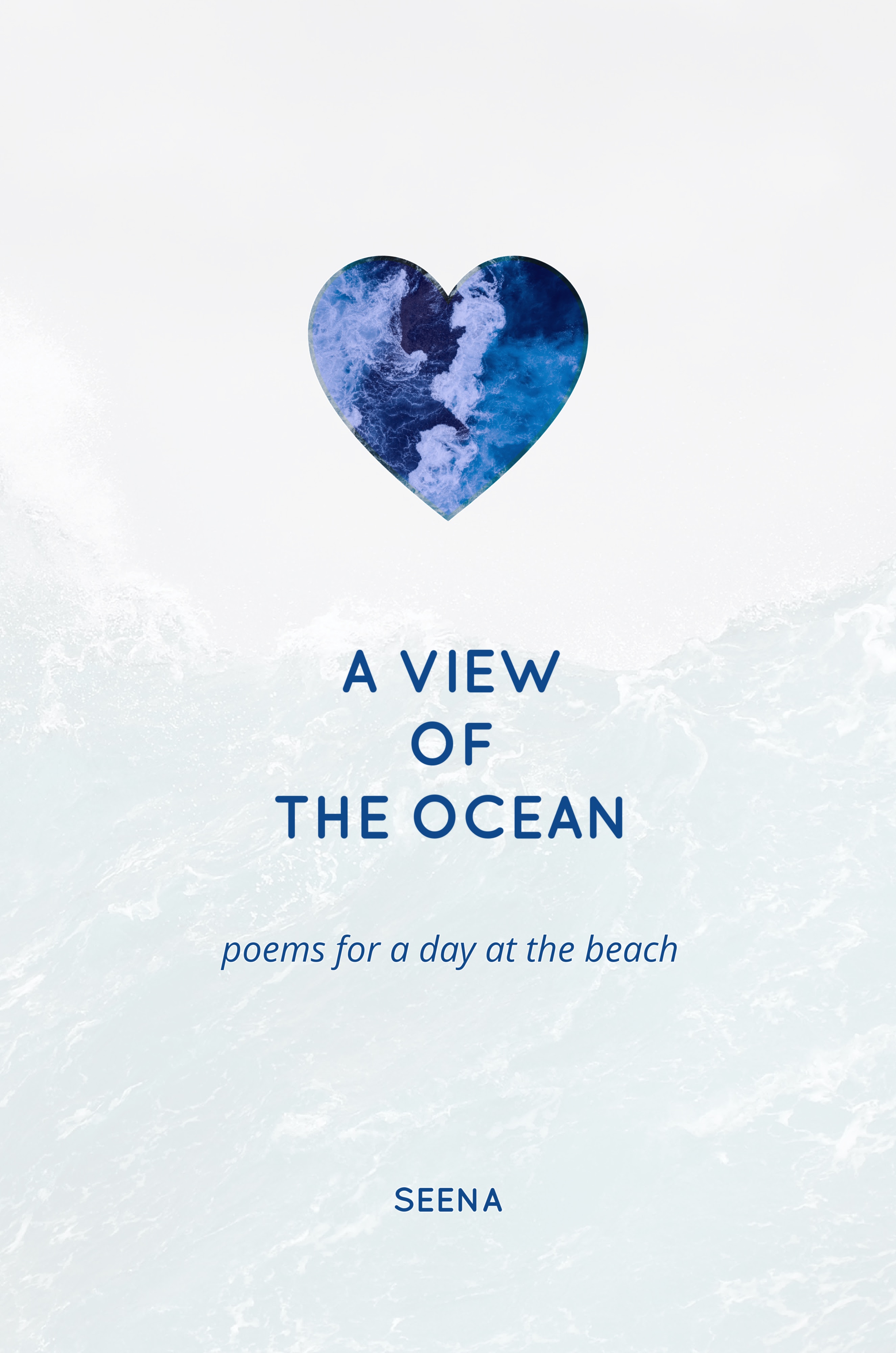 A View Of The Ocean: poems for a day at the beach by Seena | Goodreads