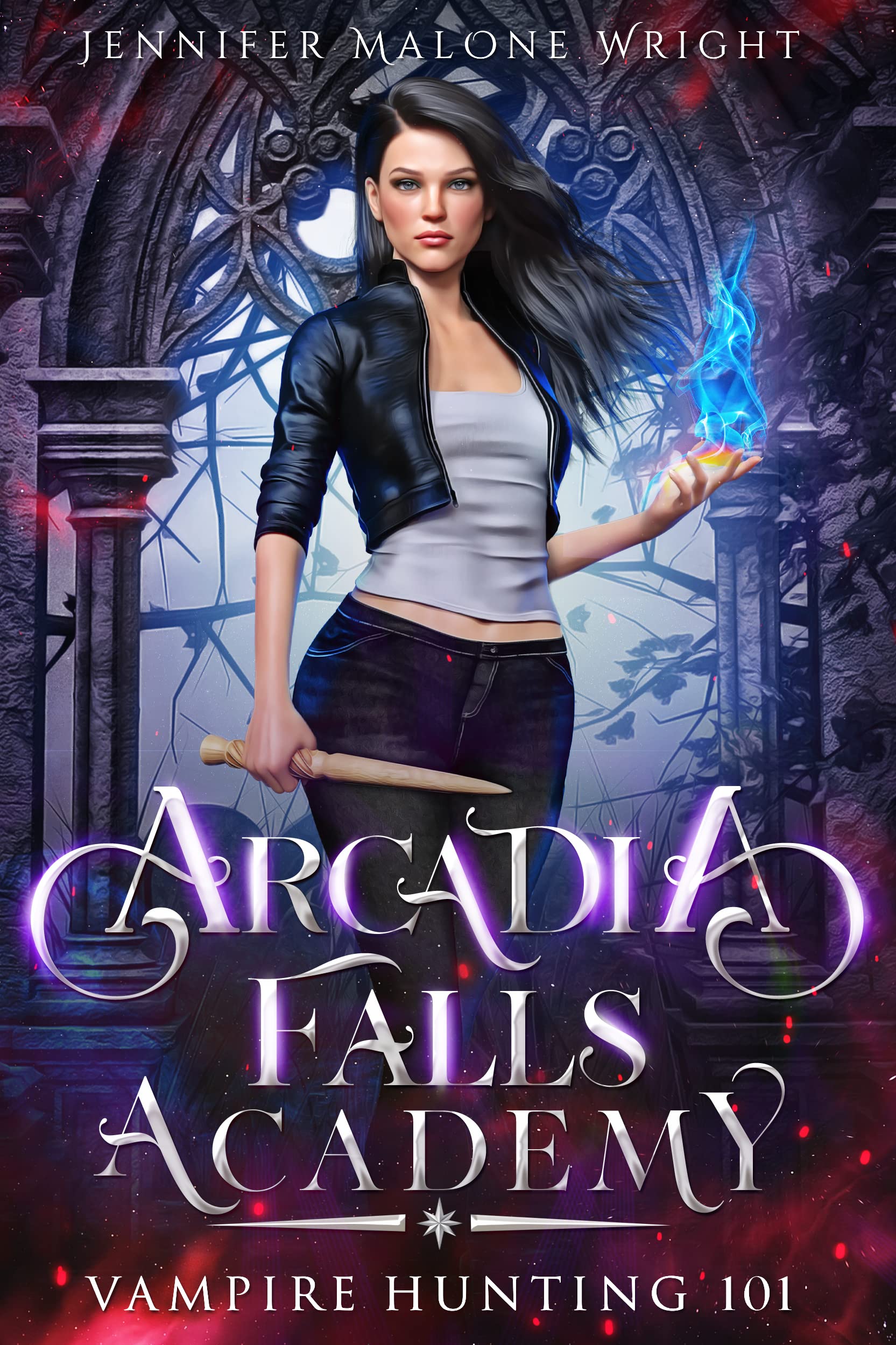 Vampire Hunting 101: Arcadia Falls Academy by Jennifer Malone Wright | Goodreads