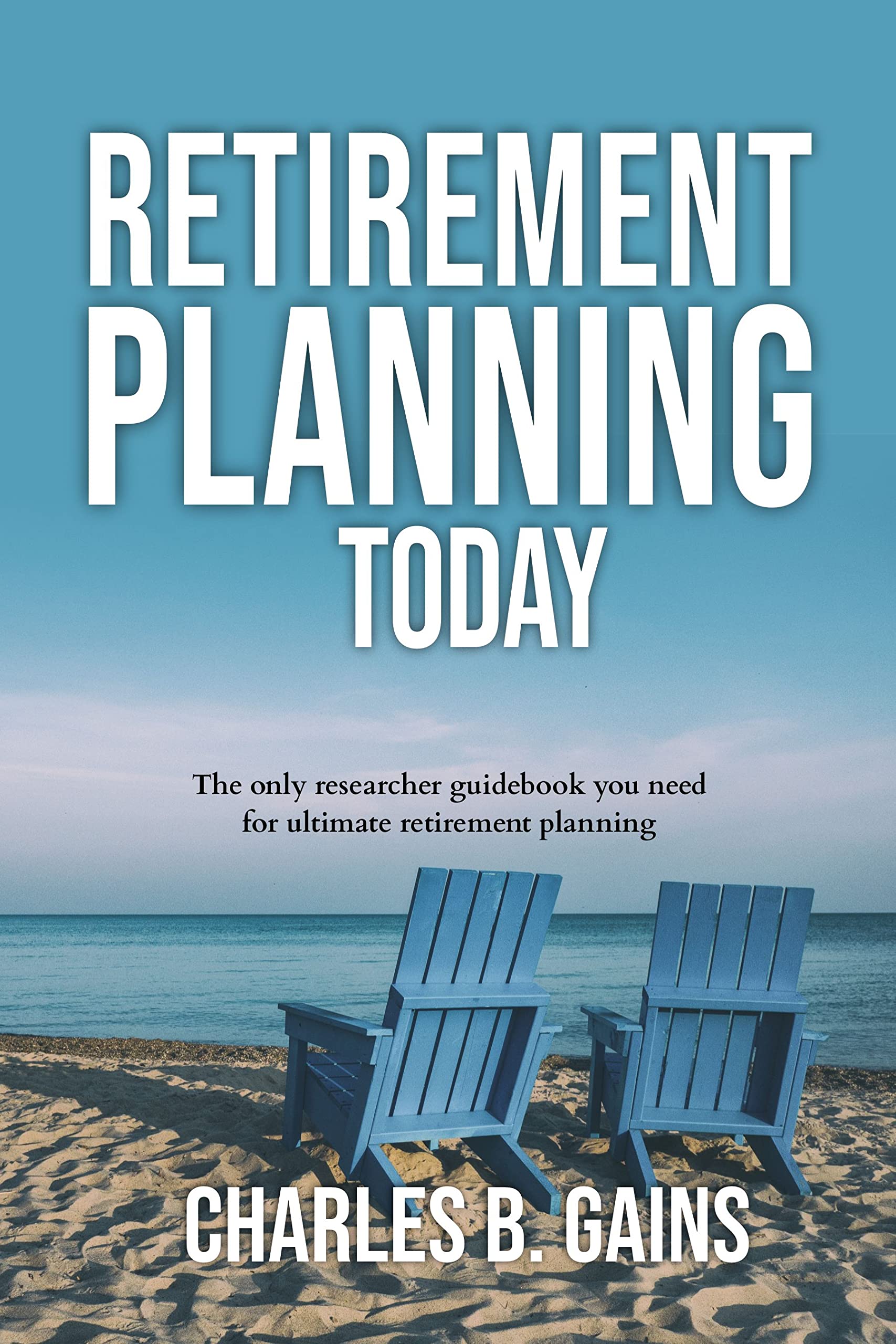 Retirement Planning Today: The only researcher guidebook you need for ...