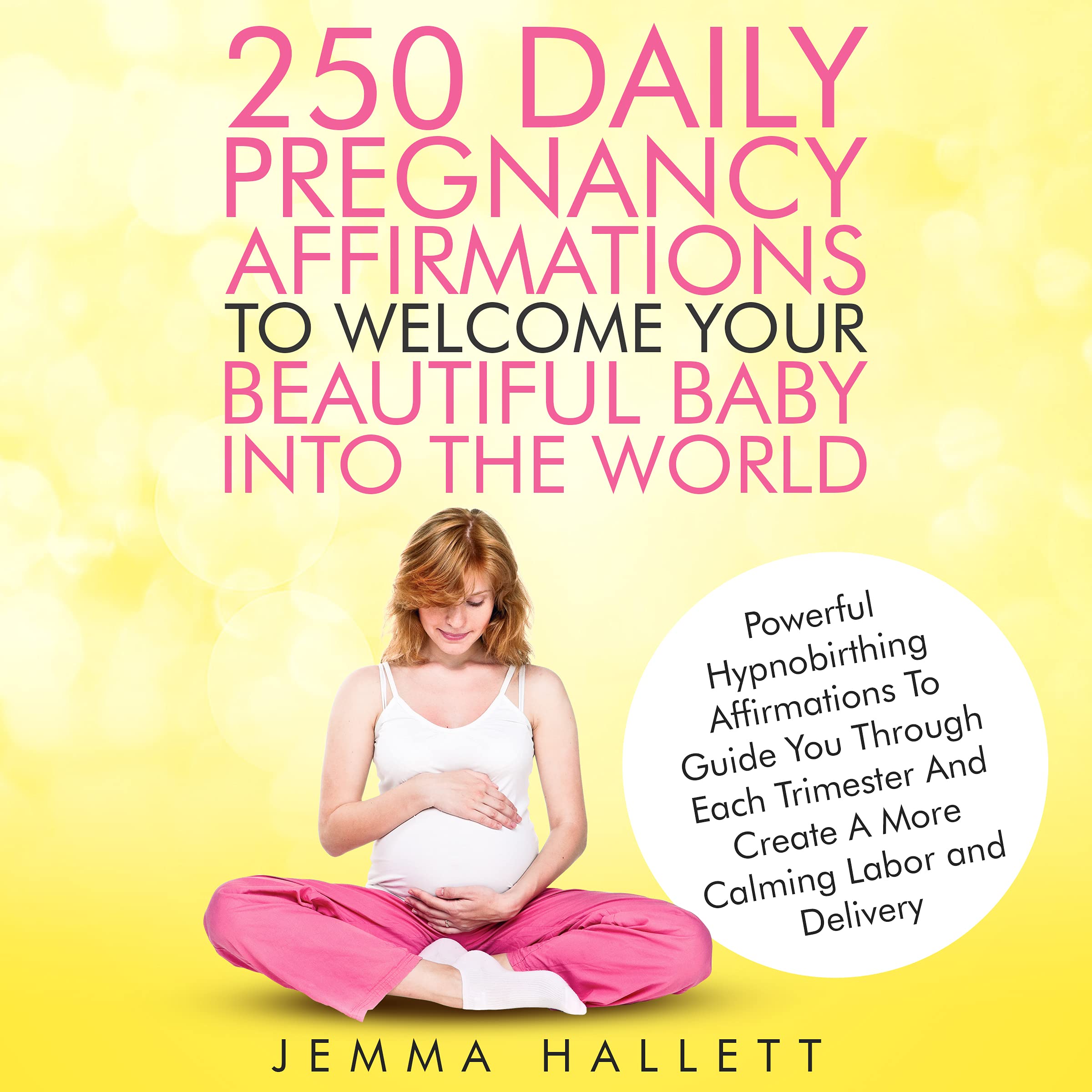 250 Daily Pregnancy Affirmations To Welcome Your Beautiful Baby Into ...